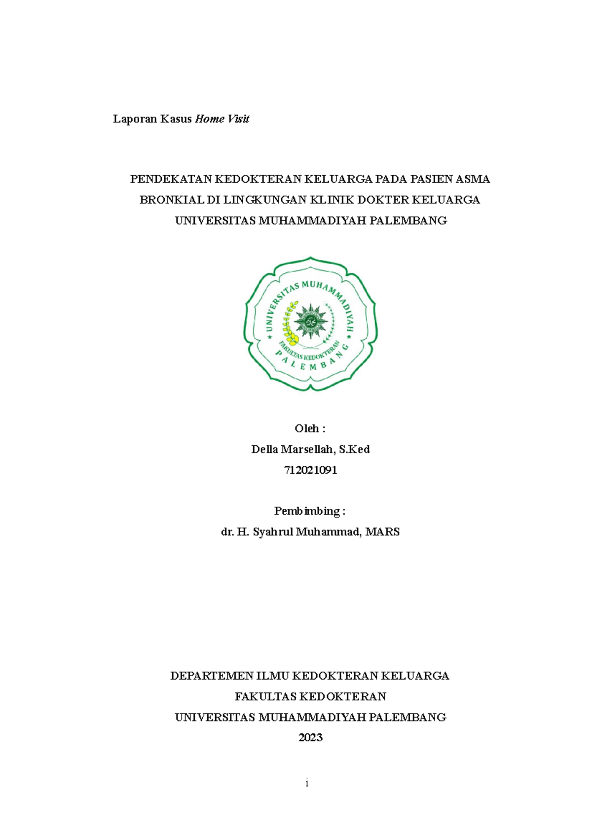 Case Ujian IKK Della Marsella 702018 089 - Laporan Kasus Home Visit PENDEKATAN KEDOKTERAN ...