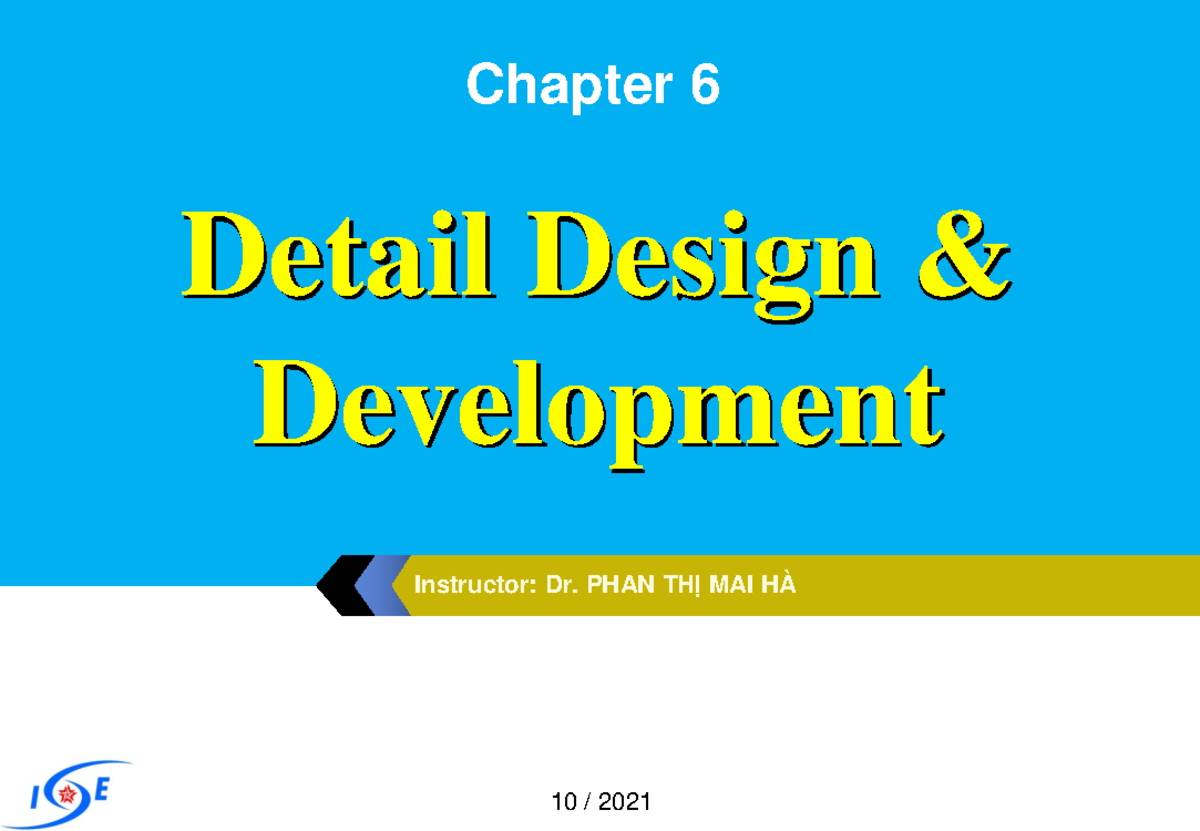 KTHT 21 C6 Detail design and development - Instructor: Dr. PHANTHỊMAI ...