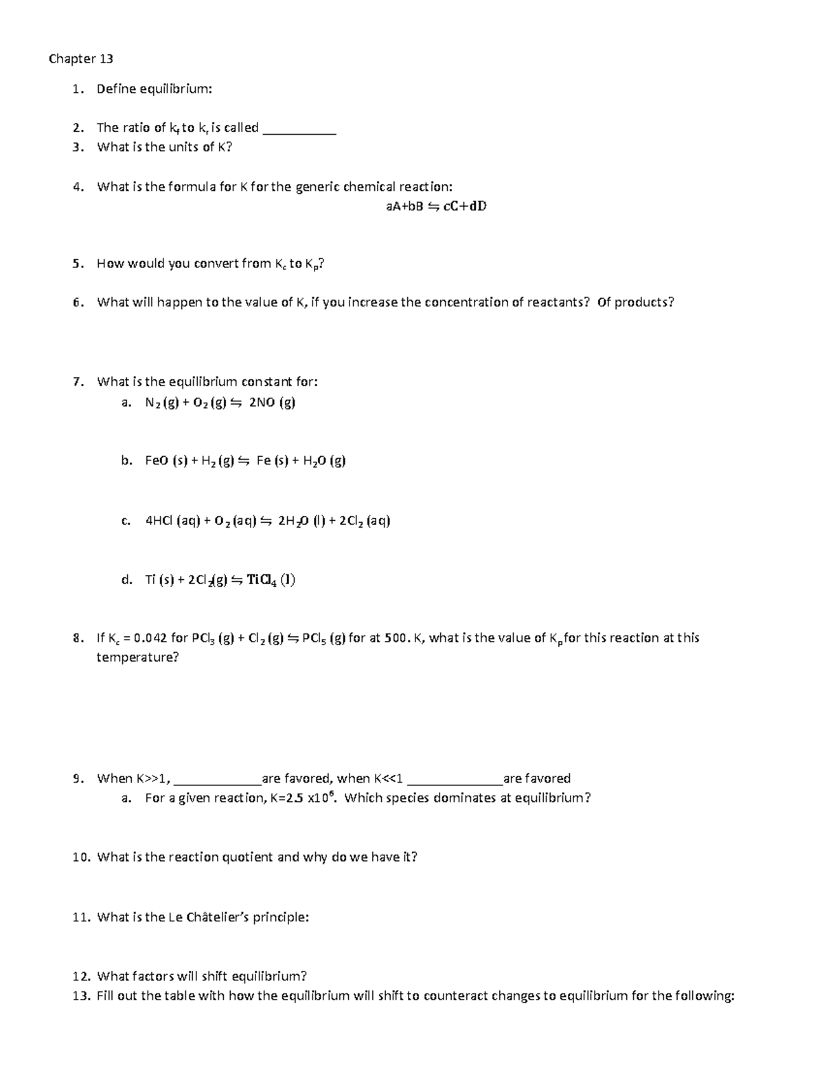 Chapter 13 Equilibrium - Chapter 13 Define equilibrium: The ratio of kf ...