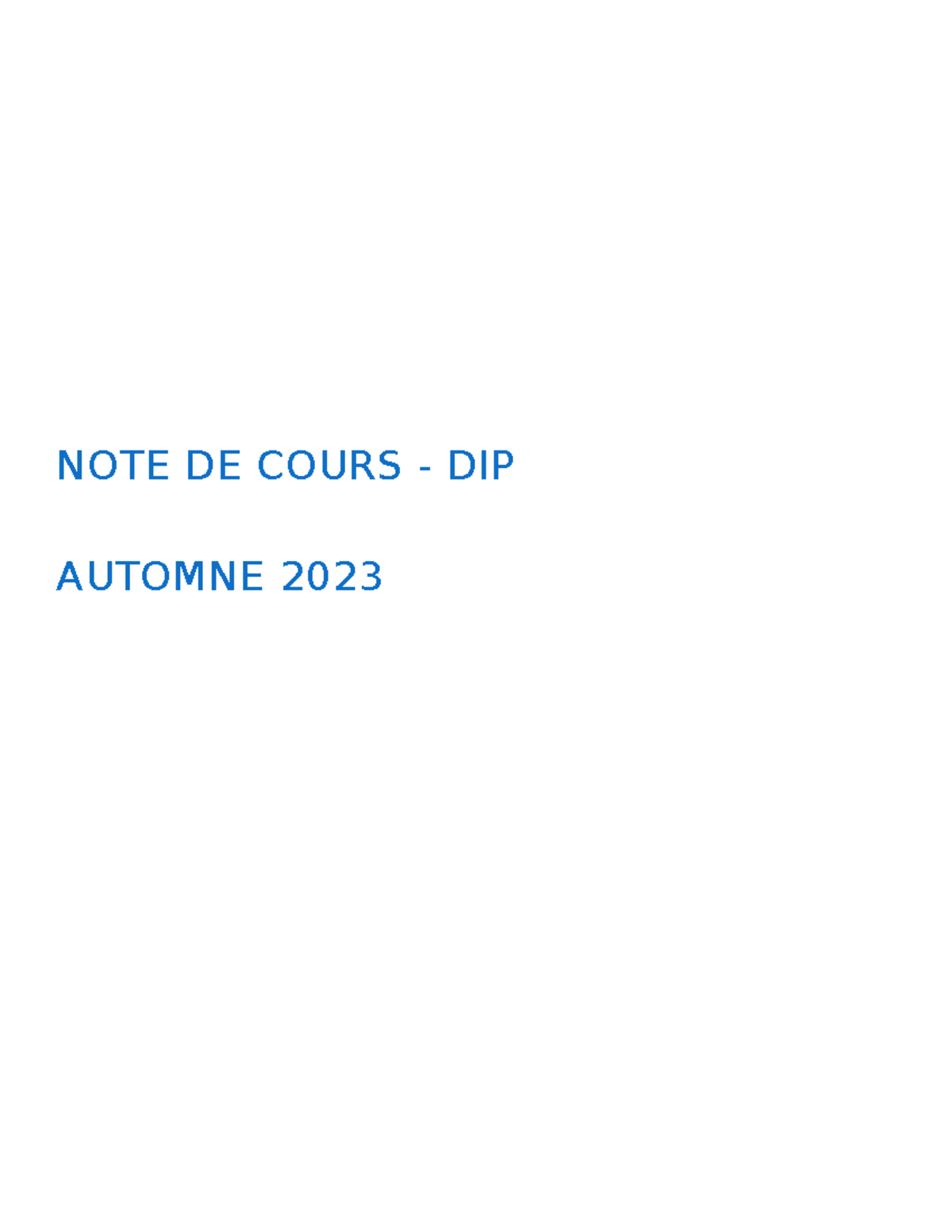 Note de cours - Intra - DIP - NOTE DE COURS - DIP AUTOMNE 2023 TABLE DES MATIÈRES Avant-propos ...