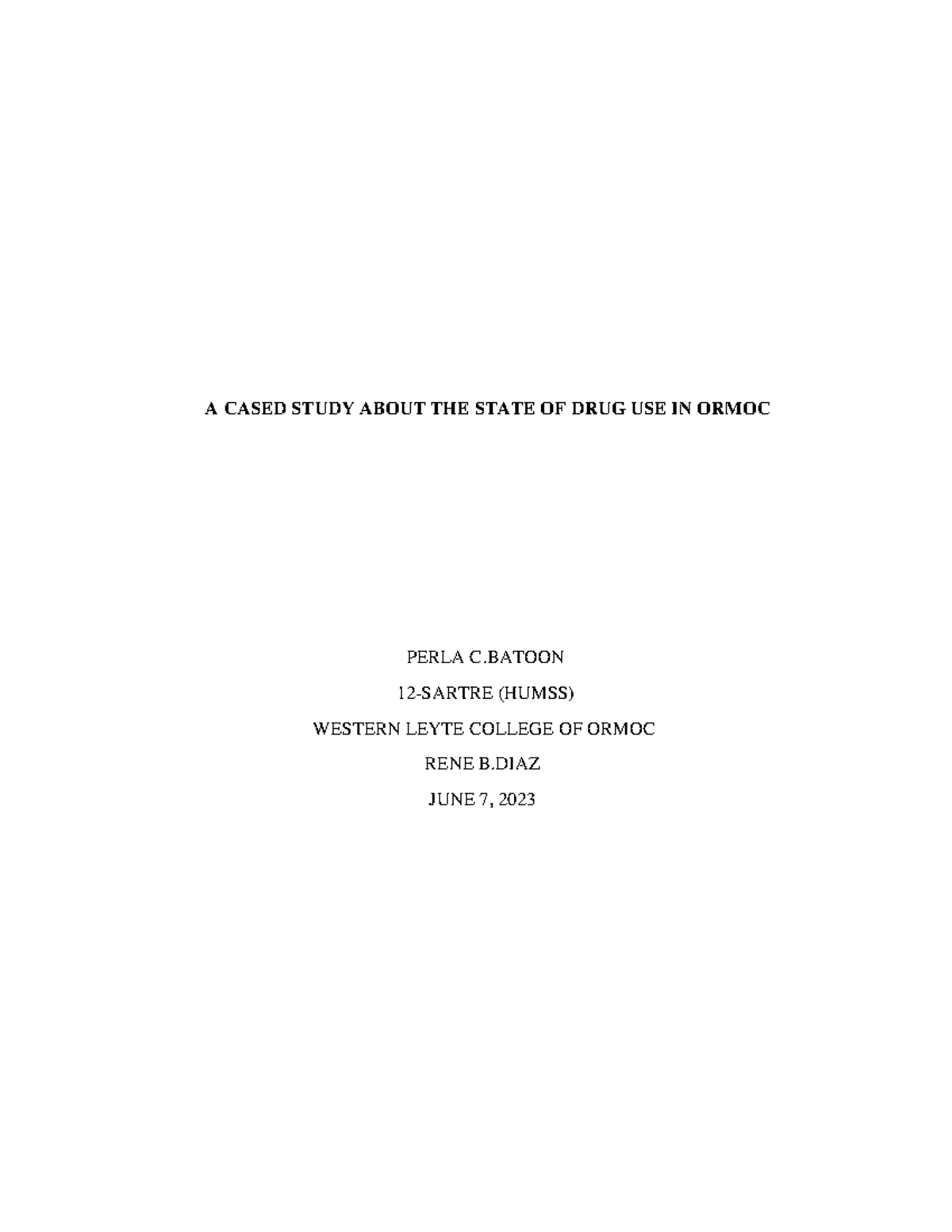 A Cased Study About THE State OF DRUG USE IN Ormoc - A CASED STUDY ...