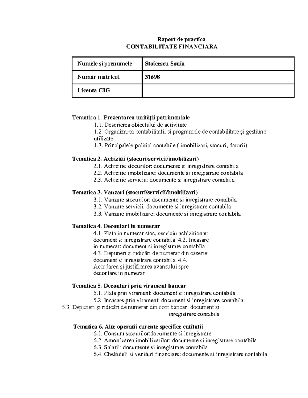 Raport de practica - Raport de practica CONTABILITATE FINANCIARA Numele ...