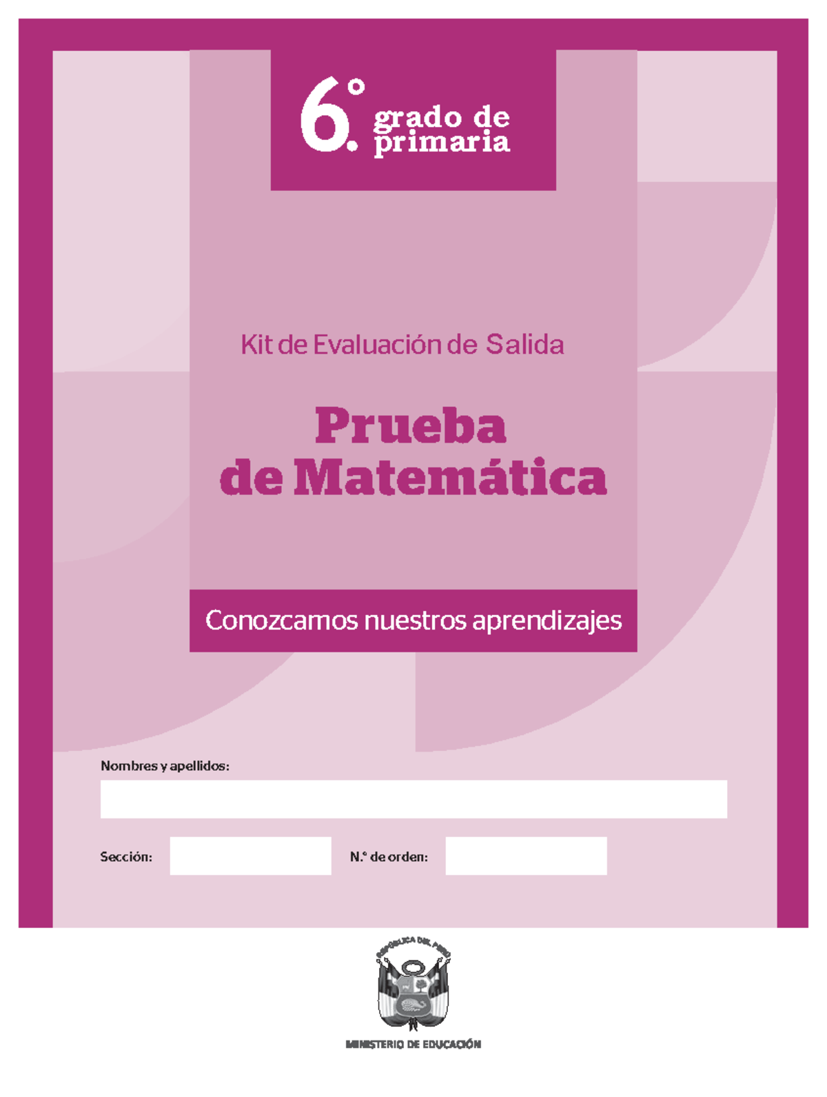PRI 6 -Prueba Matemática - Nombres y apellidos: Sección: N.° de orden ...