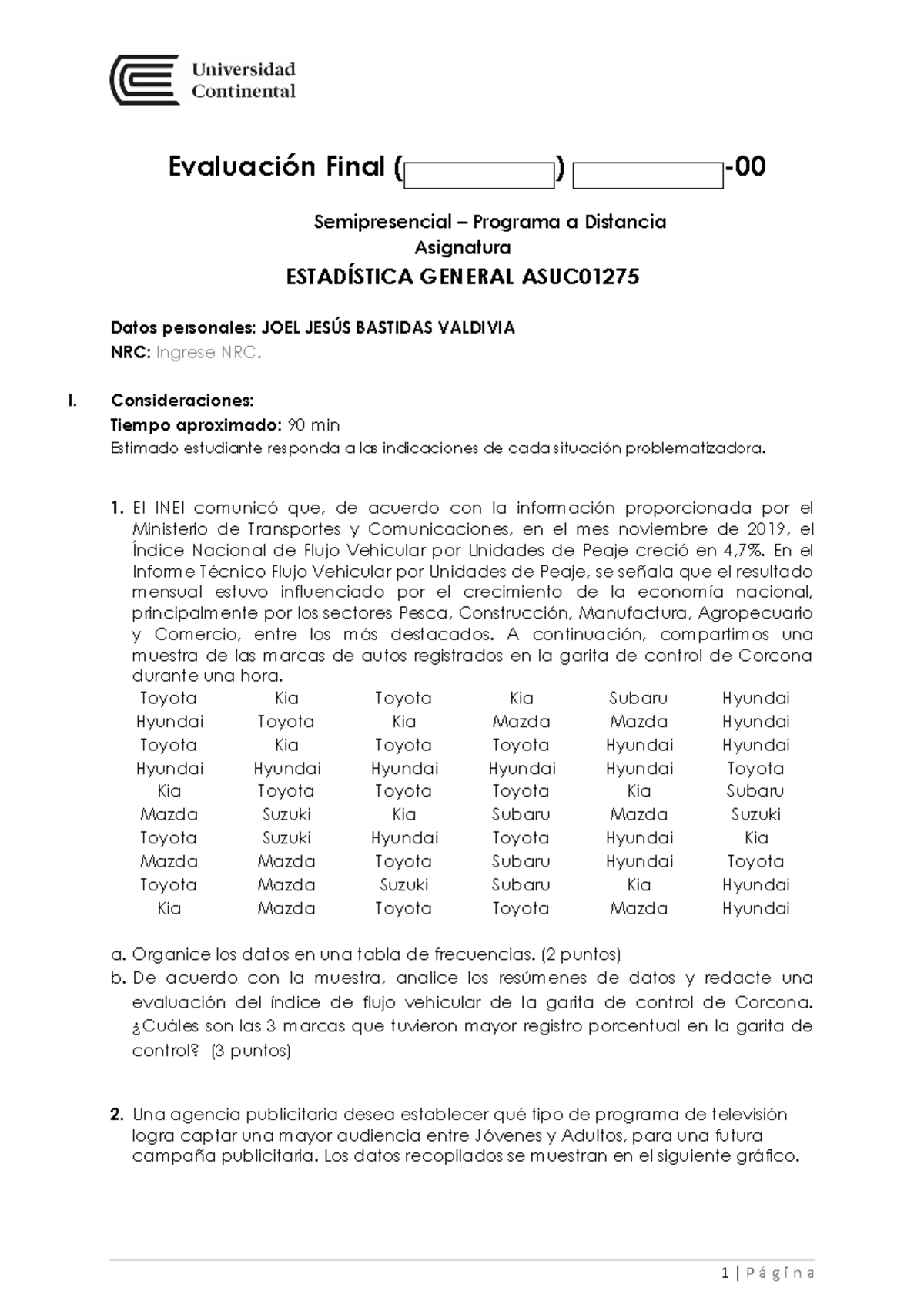 Examen de estadistica - traea - Evaluación Final ( ) - Semipresencial – Programa a Distancia ...