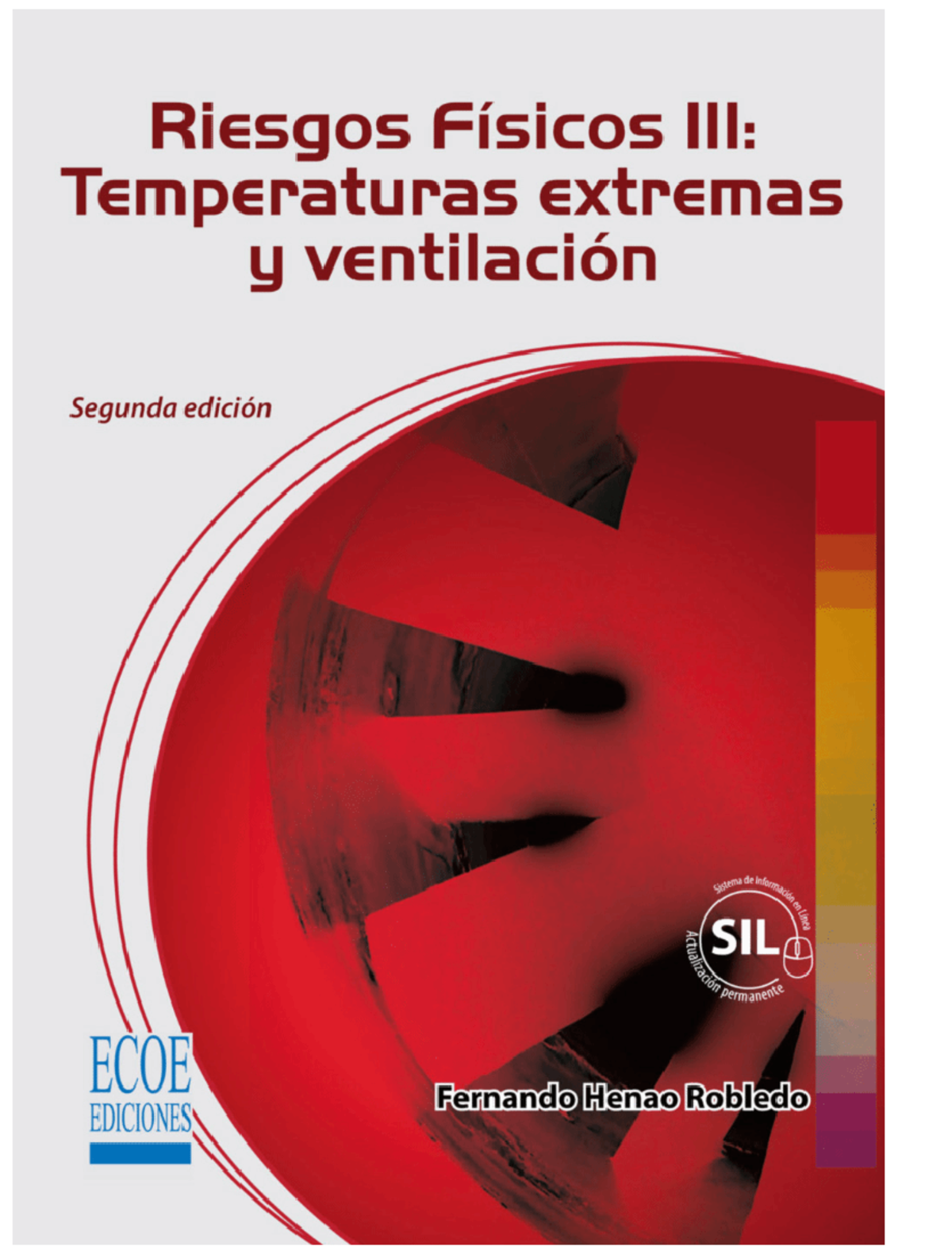 Riesgos físicos III (2da edición) - Fernando Henao Robledo - 201 3 ...