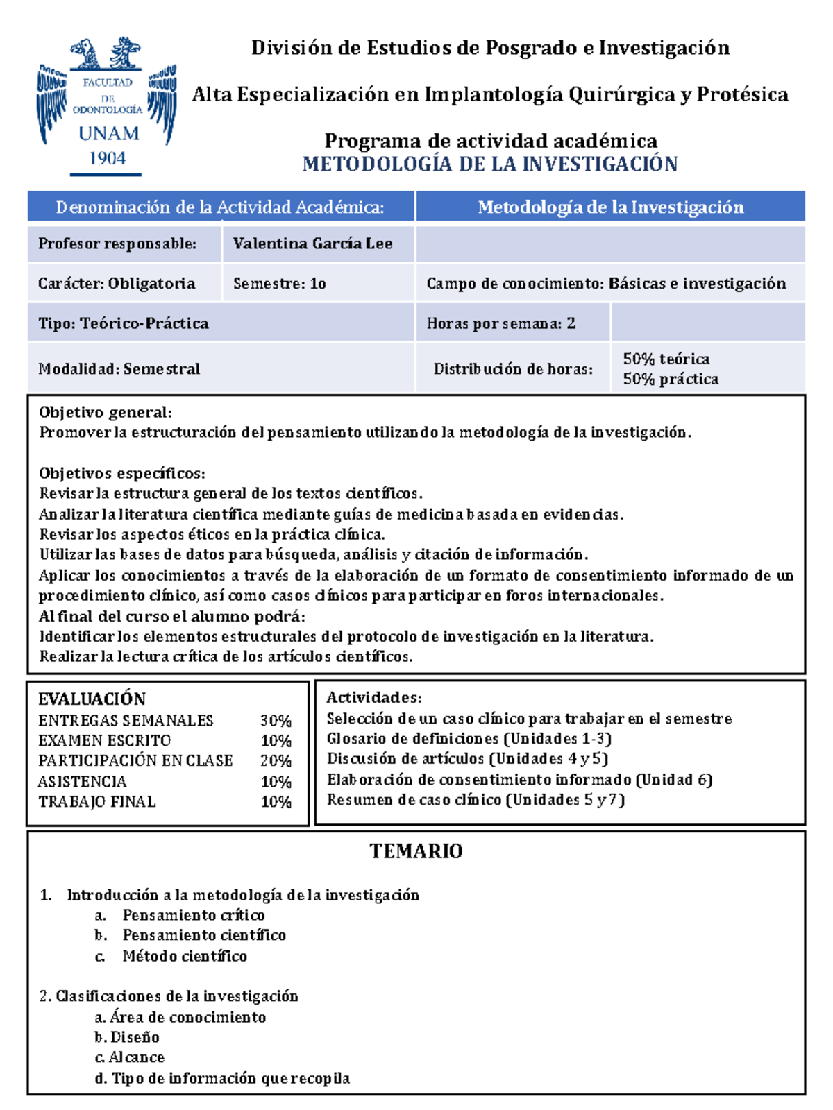 Investigacion implanto 2o - EVALUACI”N ENTREGAS SEMANALES 30% EXAMEN ESCRITO 10% PARTICIPACI”N ...