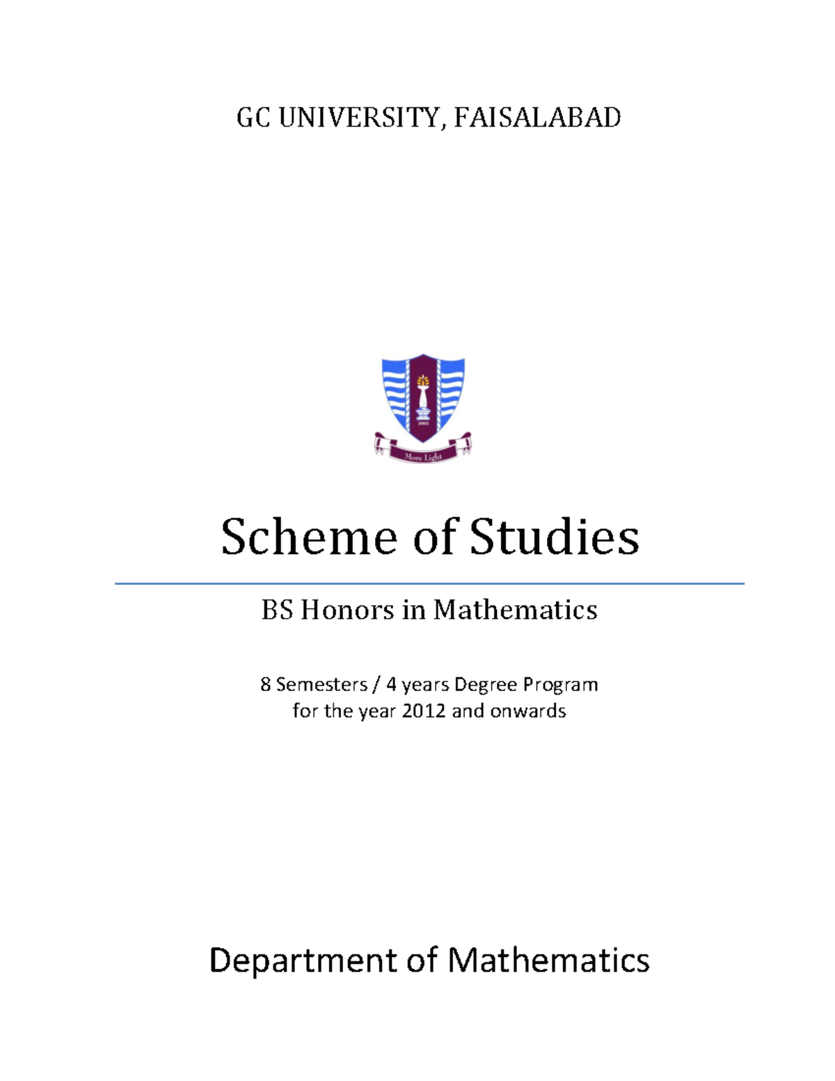 BS Mathematics - Outlines - GC UNIVERSITY, FAISALABAD Scheme of Studies BS Honors in Mathematics ...