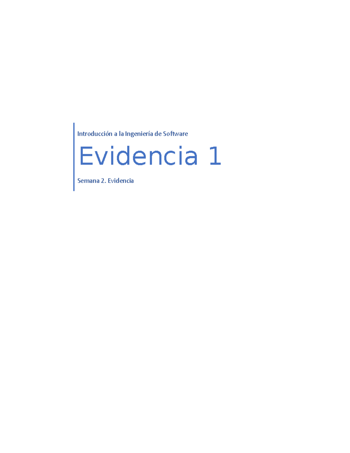Evidencia 1 - Introducción a la Ingeniería de Software Evidencia 1 Semana 2. Evidencia ...