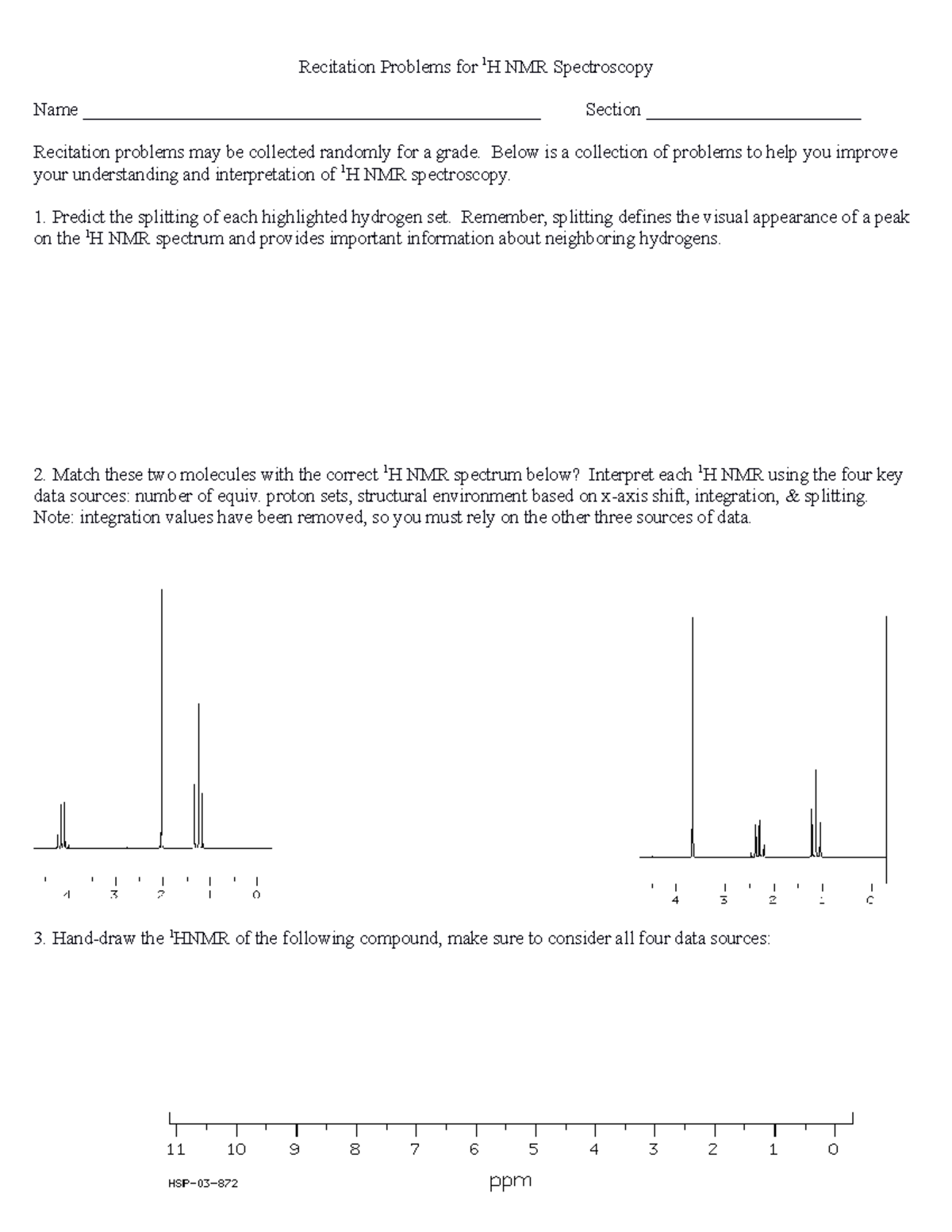 Recitation for NMR Spectroscopy - Recitation Problems for 1 H NMR Spectroscopy Name - Studocu