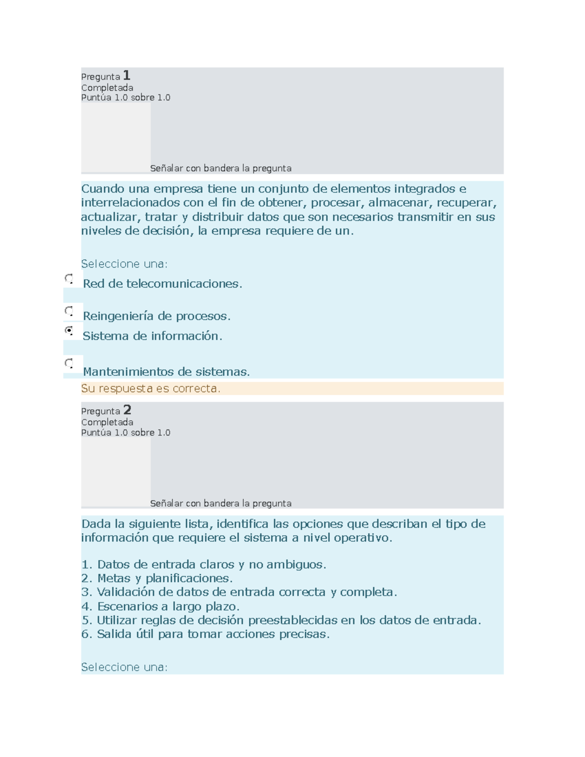 Examen semana 1 - Pregunta 1 Completada Puntúa 1 sobre 1. Señalar con bandera la pregunta Cuando ...