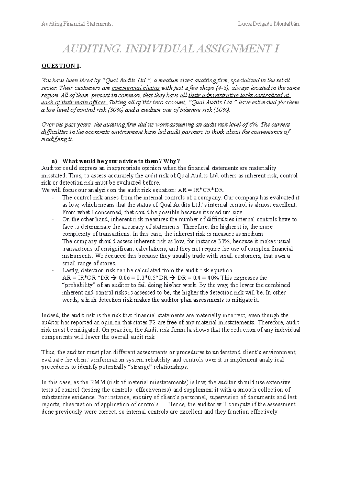 Auditing Assignment 1 - AUDITING. INDIVIDUAL ASSIGNMENT I QUESTION I. You have been hired by ...