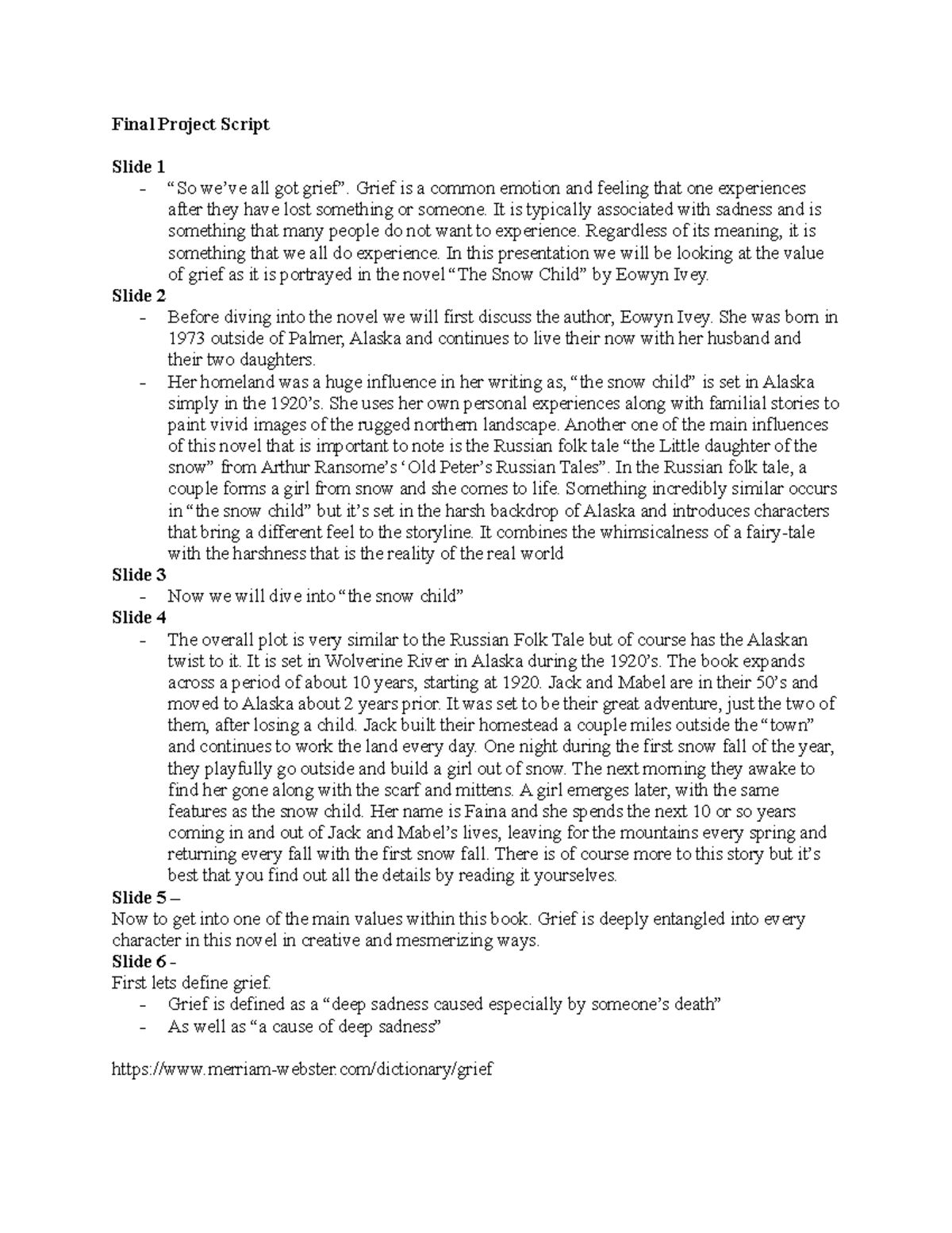 Final Project Script - Final Project Script Slide 1 - “So we’ve all got grief”. Grief is a ...