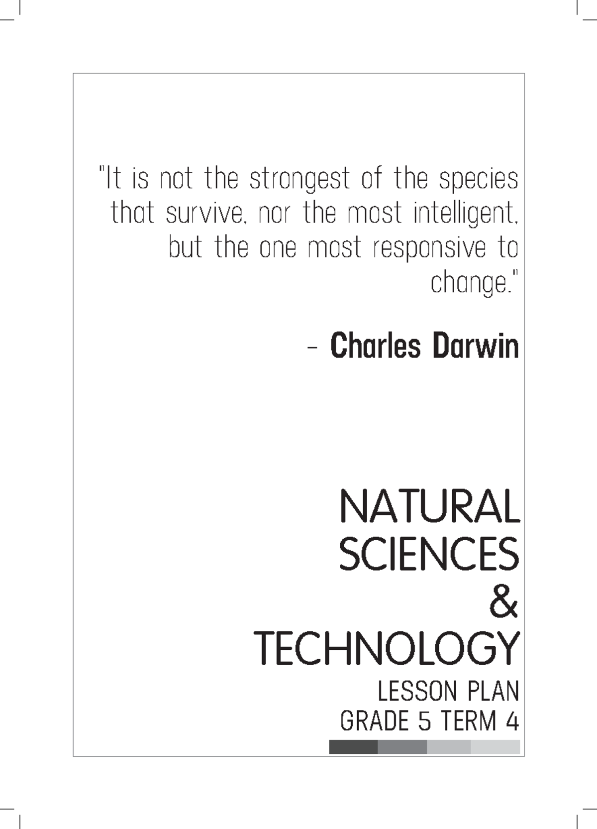 Gr 5 term 4 2018 ns t lesson plan - "It is not the strongest of the ...