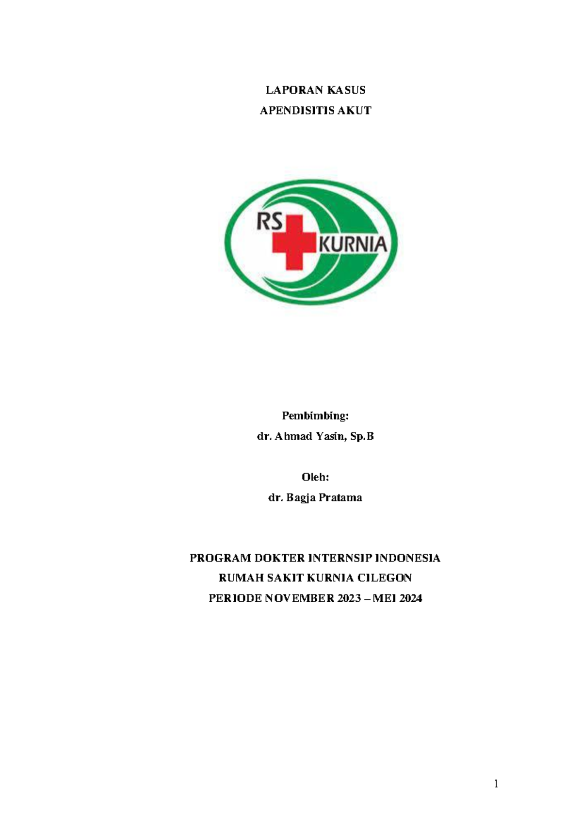 IV. Lapkas APP pdf - app - LAPORAN KASUS APENDISITIS AKUT Pembimbing: dr. Ahmad Yasin, Sp Oleh ...