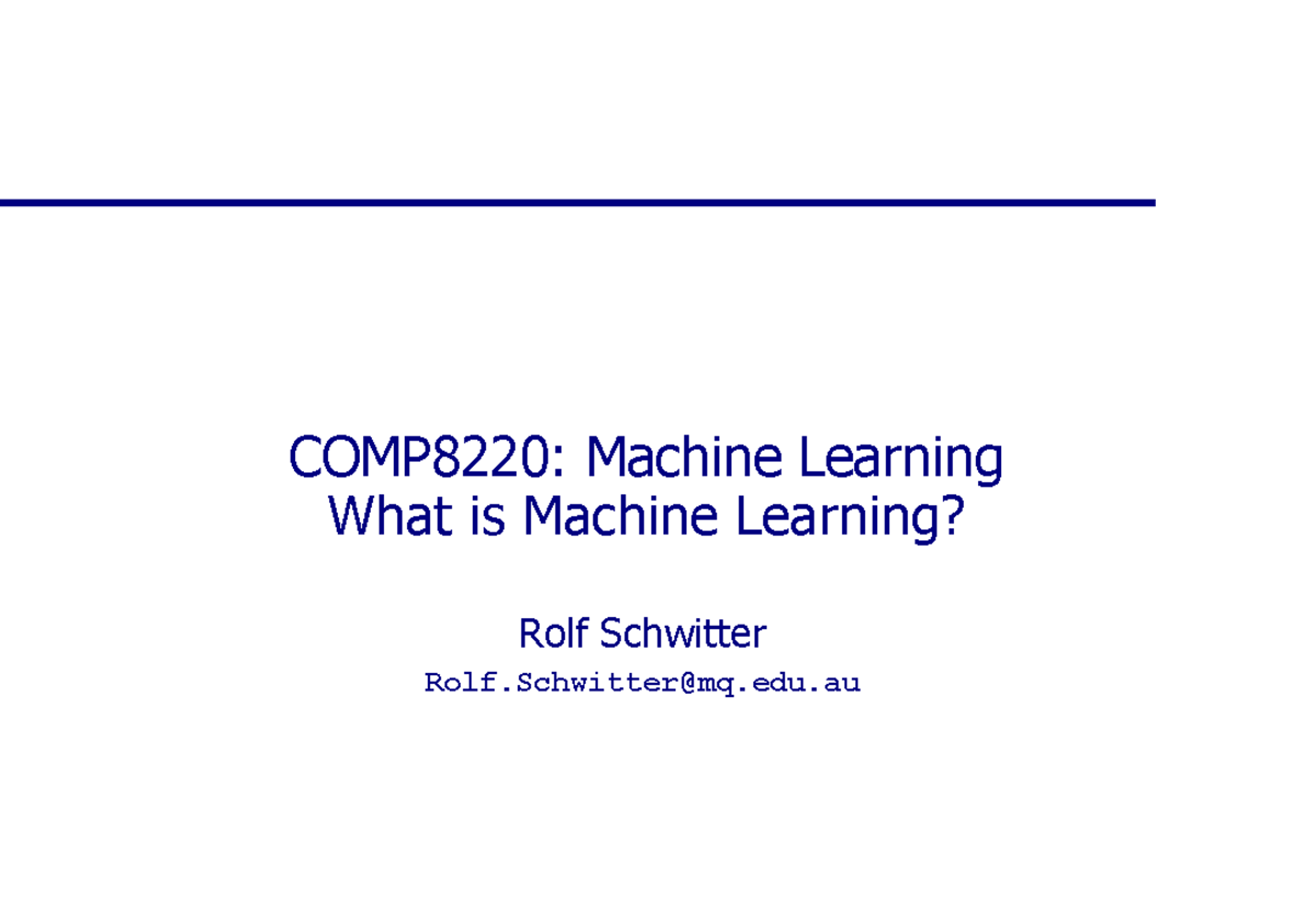 Lecture Notes.Combined upto Wk3 - COMP8220: Machine Learning What is ...