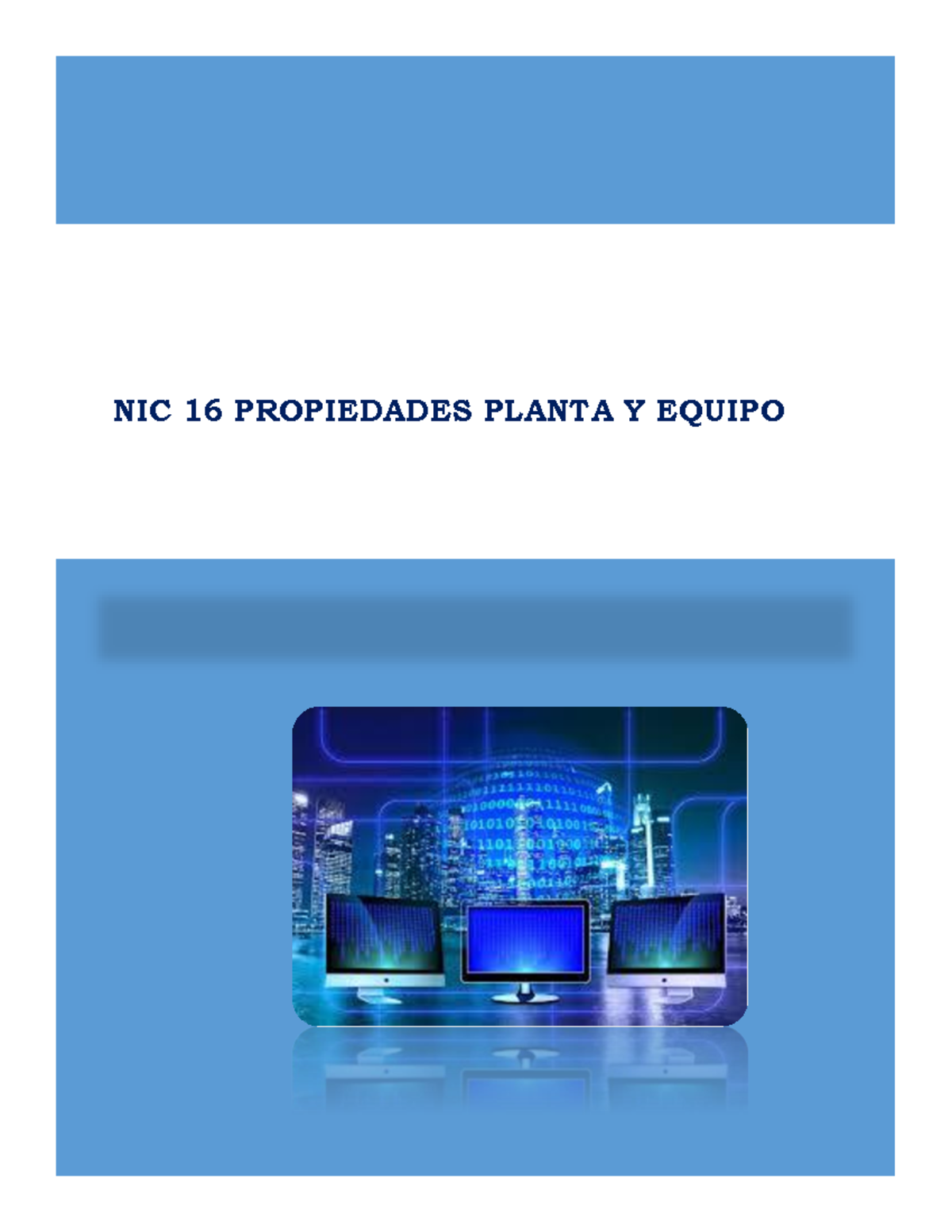 Resúmen -NIC-16 Propiedades Planta y Equipo - NIC 16 PROPIEDADES PLANTA Y EQUIPO ESTRUCTURA DE ...