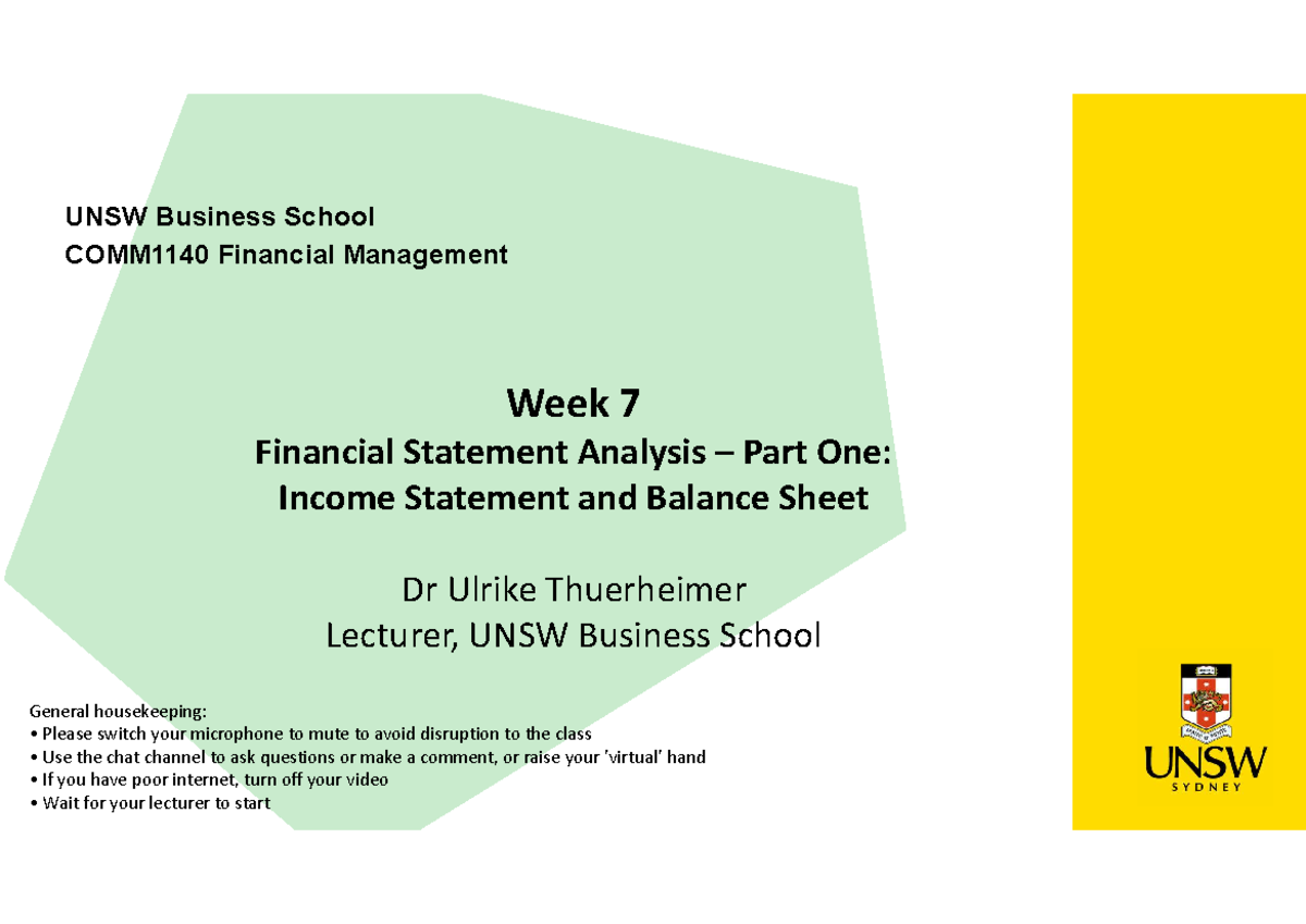 Week 7 - Lecture slides. - Week 7 Financial Statement Analysis – Part One: Income Statement and ...