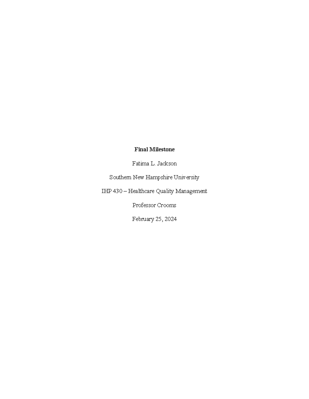 IHP430 Final Milestone - Final Milestone Fatima L. Jackson Southern New ...