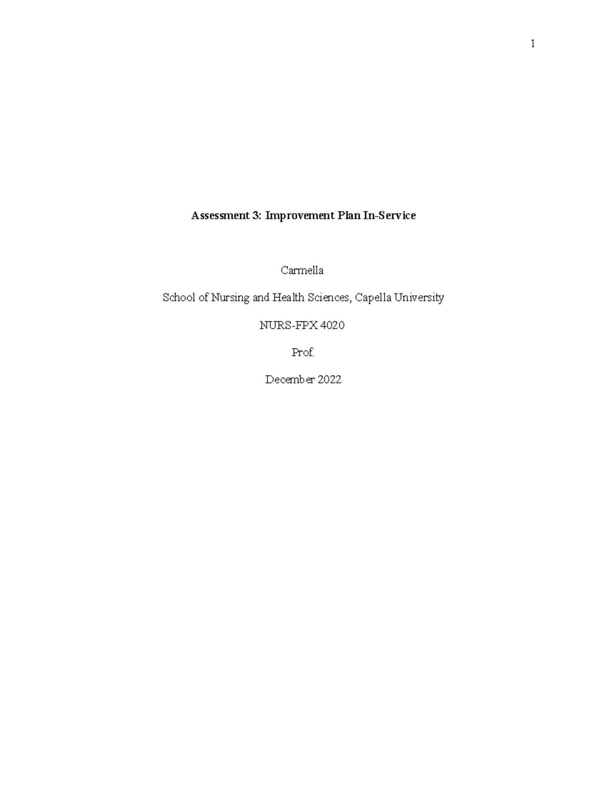 NURS FPX 4020 Carmella Assessment 3 - Assessment 3: Improvement Plan In ...