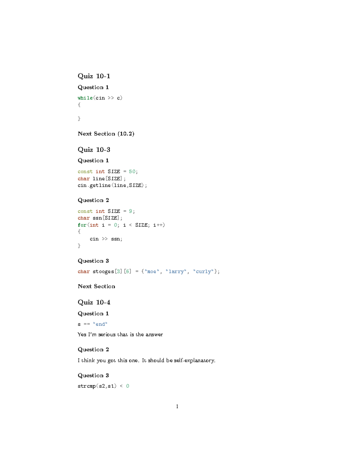 Unit 10 Answers - Quiz 10- Question 1 while(cin >> c) { } Next Section ...