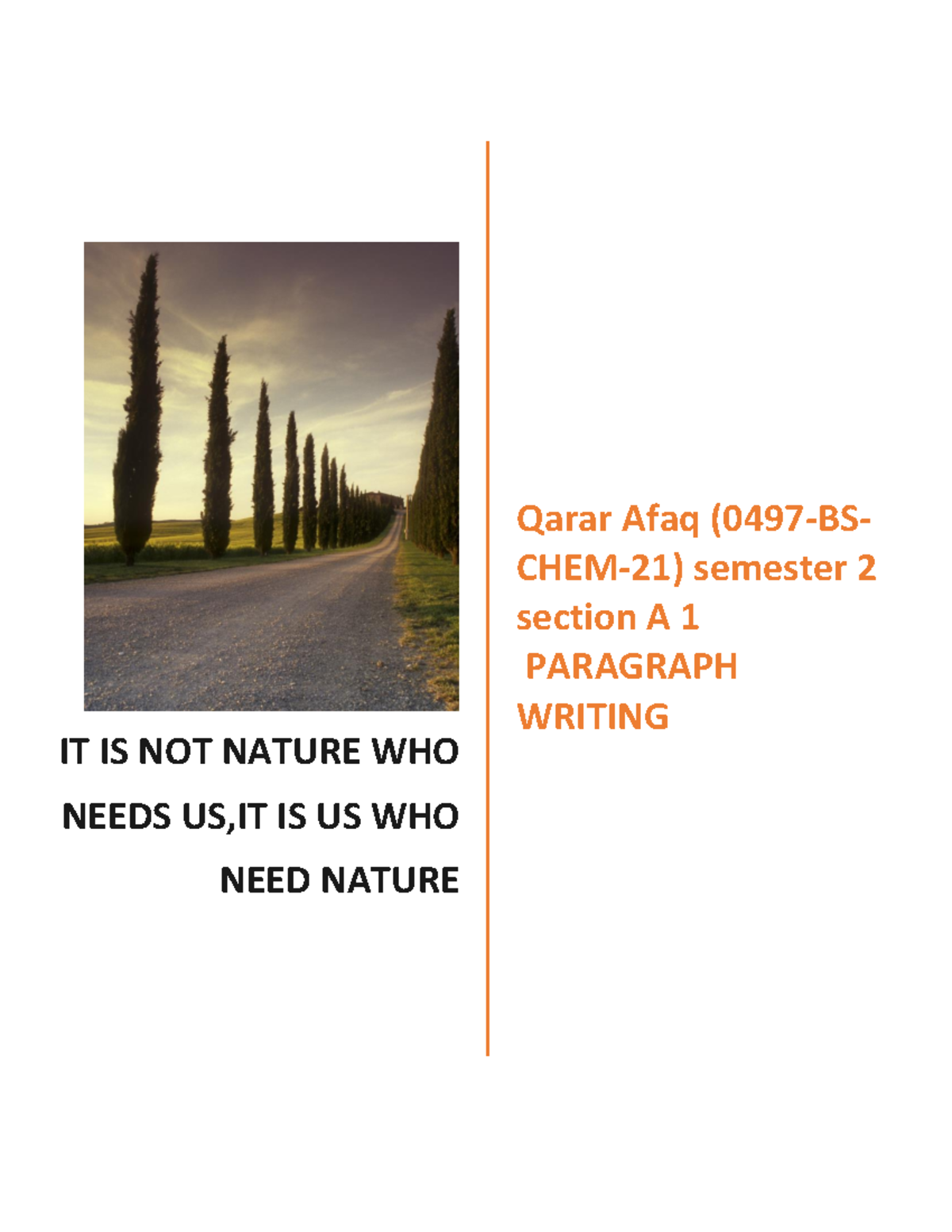 NOT Nature WHO Needs US - IT IS NOT NATURE WHO NEEDS US,IT IS US WHO ...