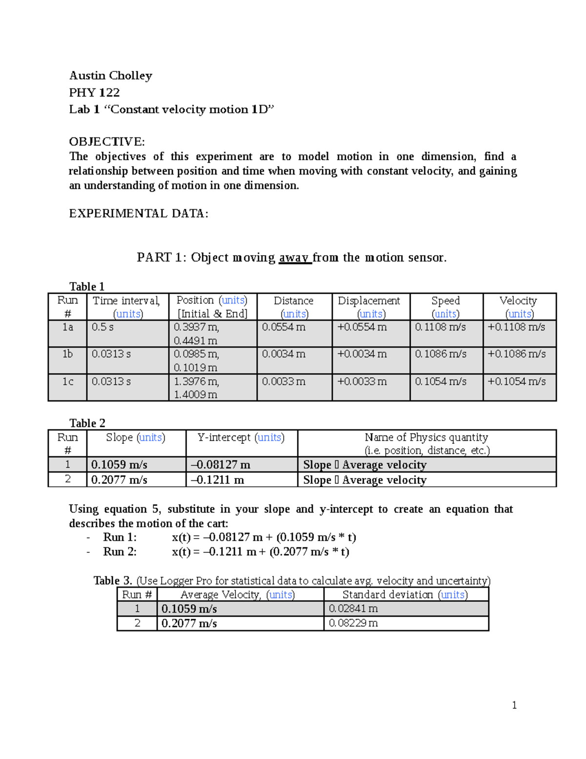 PHY 122 Lab 1: Constant Velocity Motion in One Dimension - 1 Austin Cholley PHY 122 Lab 1 ...