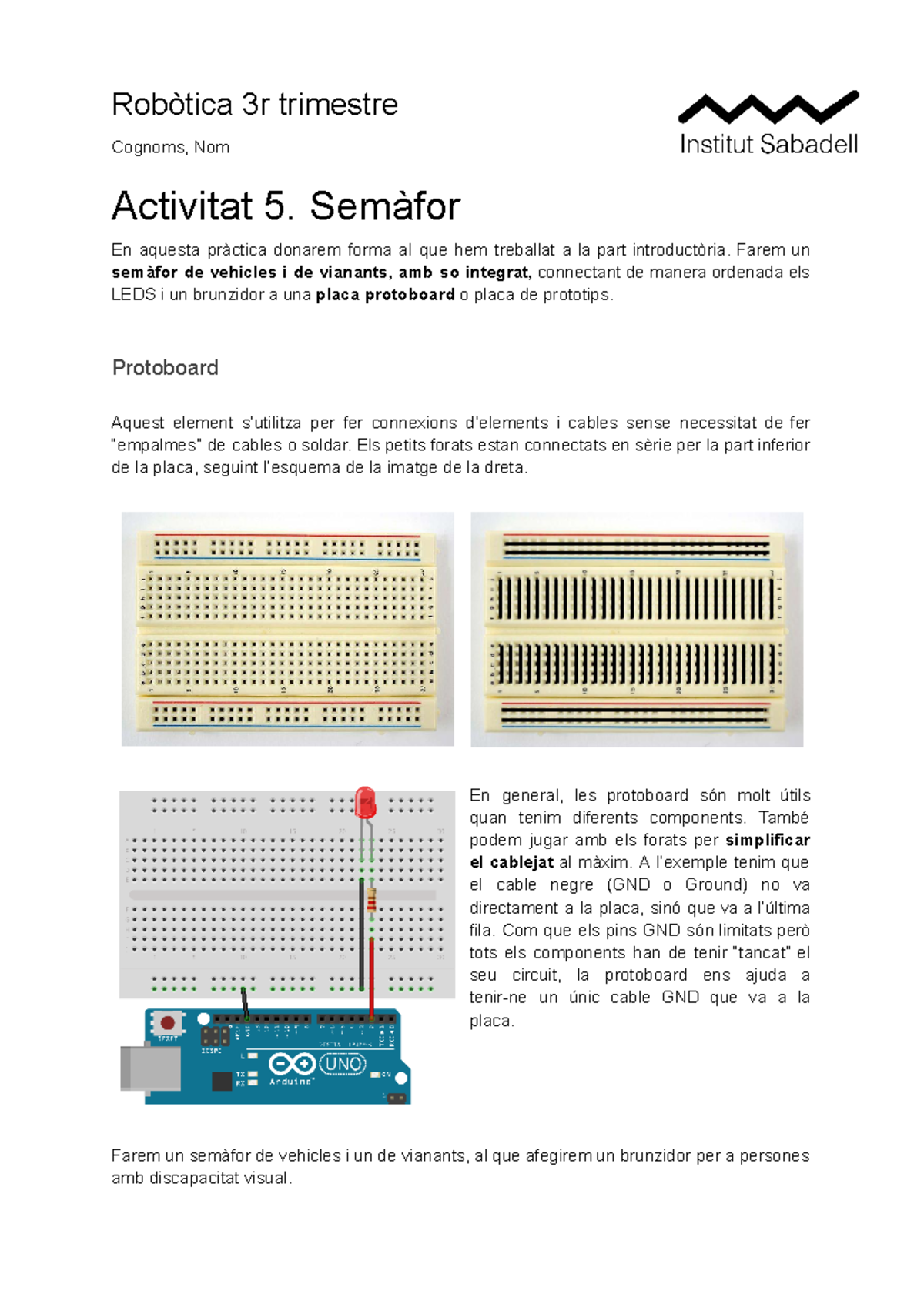 Activitat 5. Semàfor - Fer un semafor a arduino - Robòtica 3r trimestre ...