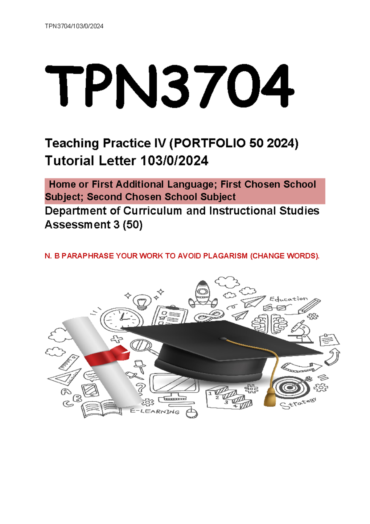 TPN3704-TL-103-0-B-2024 - TPN3704/103/0/ TPN Teaching Practice IV (PORTFOLIO 50 2024) Tutorial ...