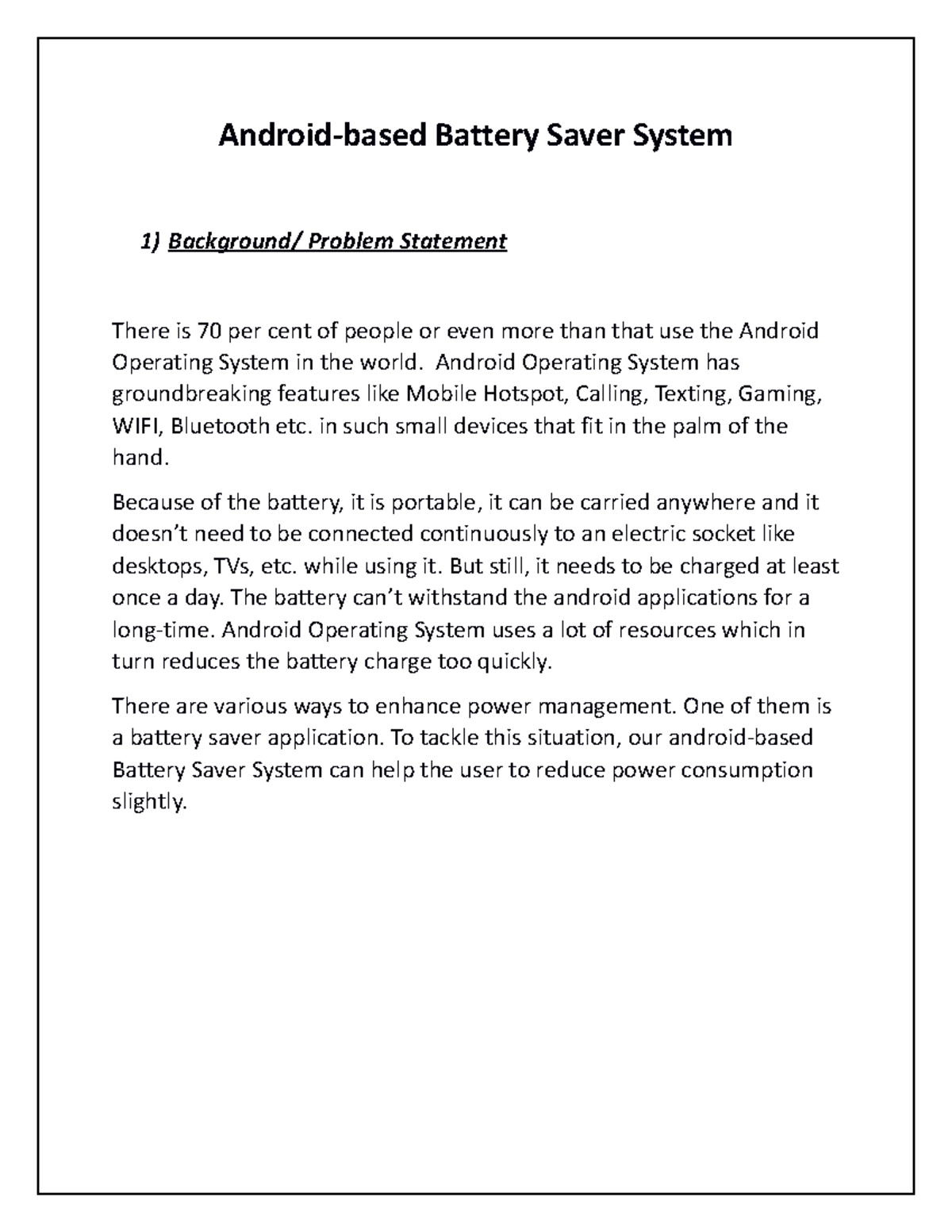 A77 - fyp - Android-based Battery Saver System Background/ Problem Statement There is 70 per ...