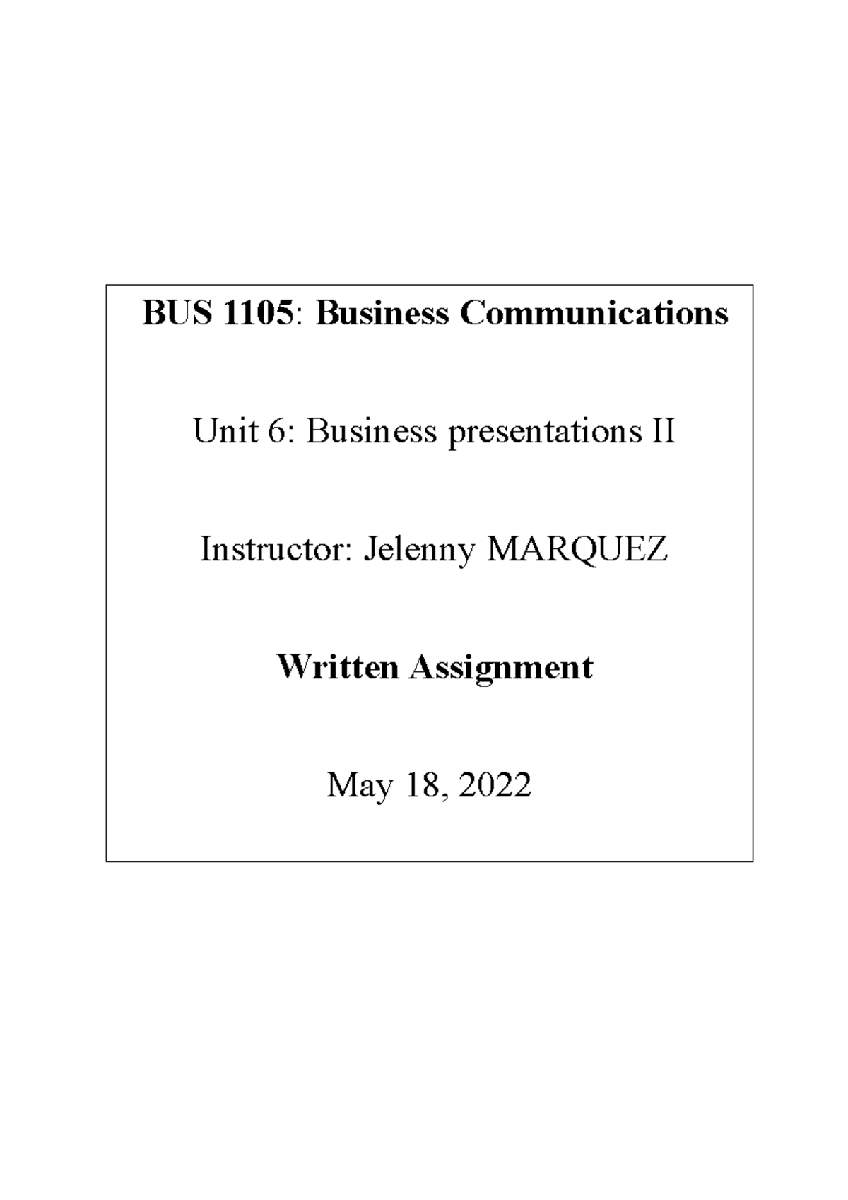 Written assignment Unit 6 - BUS 1105 : Business Communications Unit 6 ...