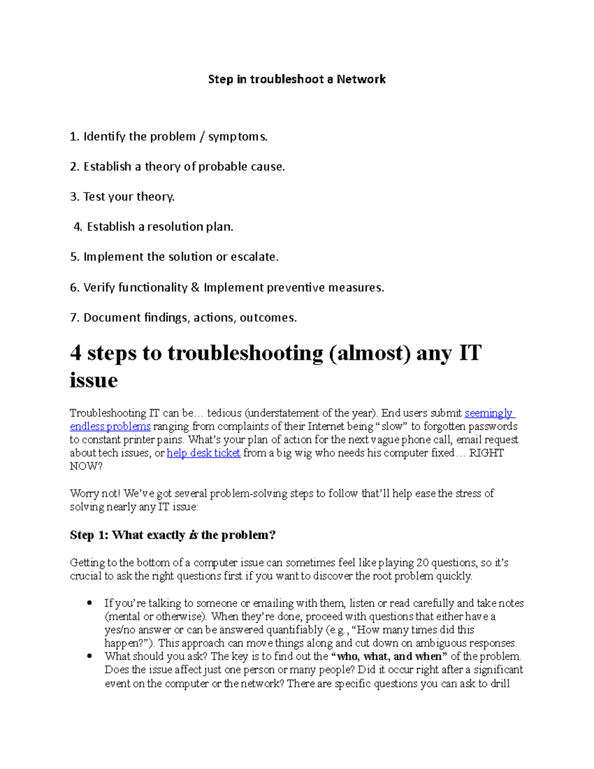 Step in troubleshoot a Network - Identify the problem / symptoms. 2 ...