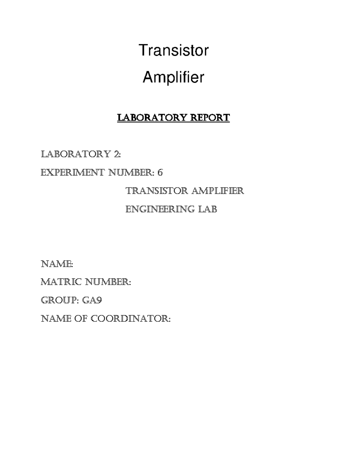 Transistor Report A+ Lab Report - Transistor Amplifier Laboratory Report Laboratory 2 ...