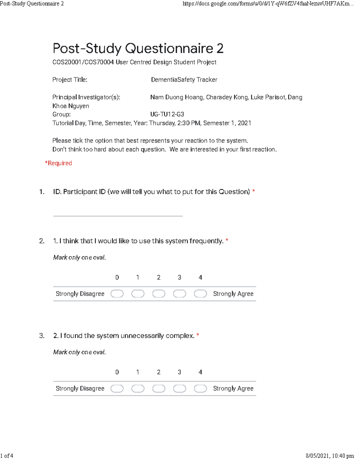 Post Study Questionaire 2 SUS questionaire - 1. 2. Mark only one oval ...