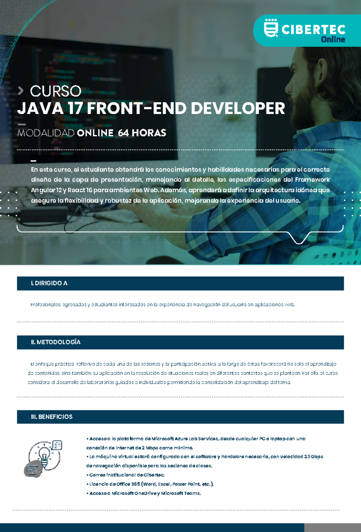 Java 17 Front End Developer - I. DIRIGIDO A II. METODOLOGÍA El enfoque práctico-reflexivo de ...