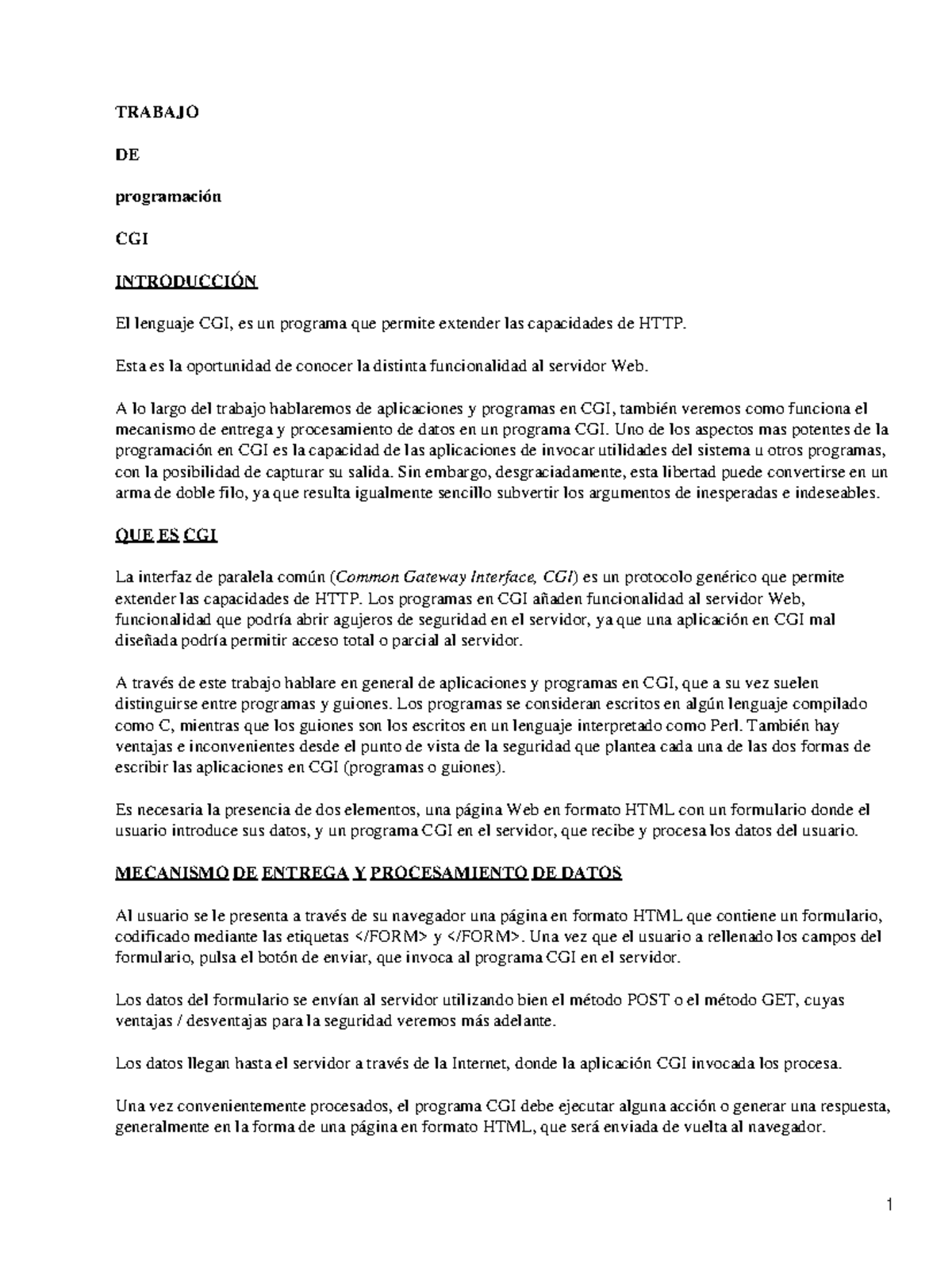 Programación cgi - TRABAJO DE programación CGI INTRODUCCIÓN El lenguaje CGI, es un programa que ...