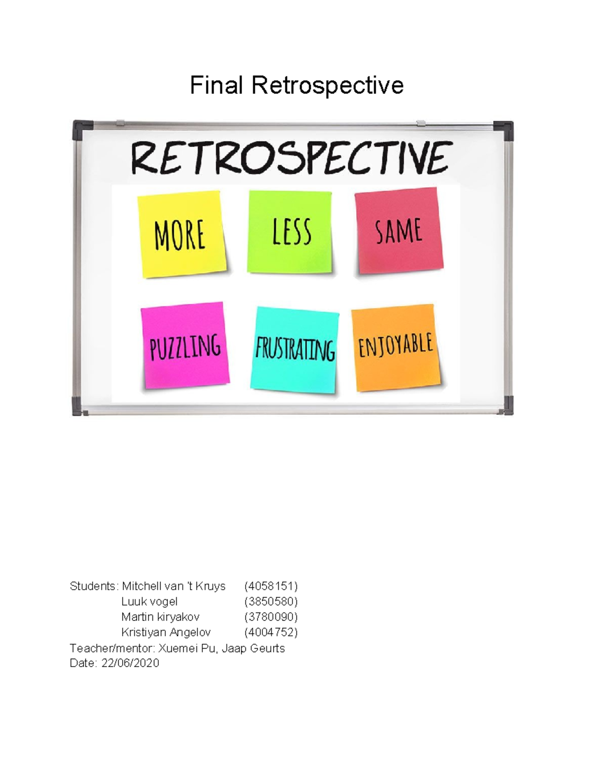 Final Retrospective - Final Retrospective Students: Mitchell van ‘t ...