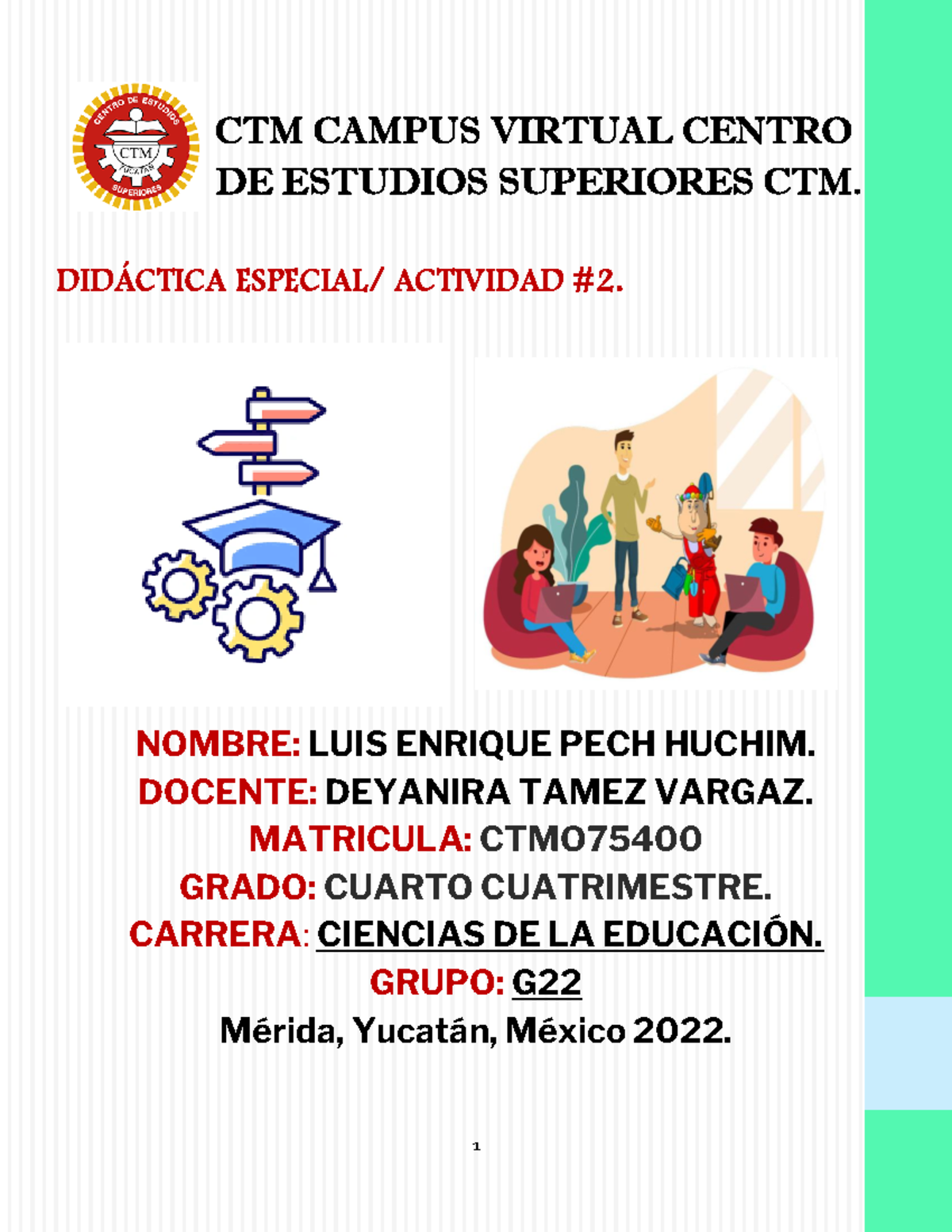 Actividad 2 Didactica Especial - 1 CTM CAMPUS VIRTUAL CENTRO DE ESTUDIOS SUPERIORES CTM ...