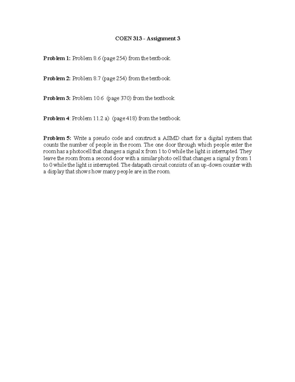 HW3 - Homework 3 no solutions - COEN 313 - Assignment 3 Problem 1: Problem 8 (page 254) from the ...