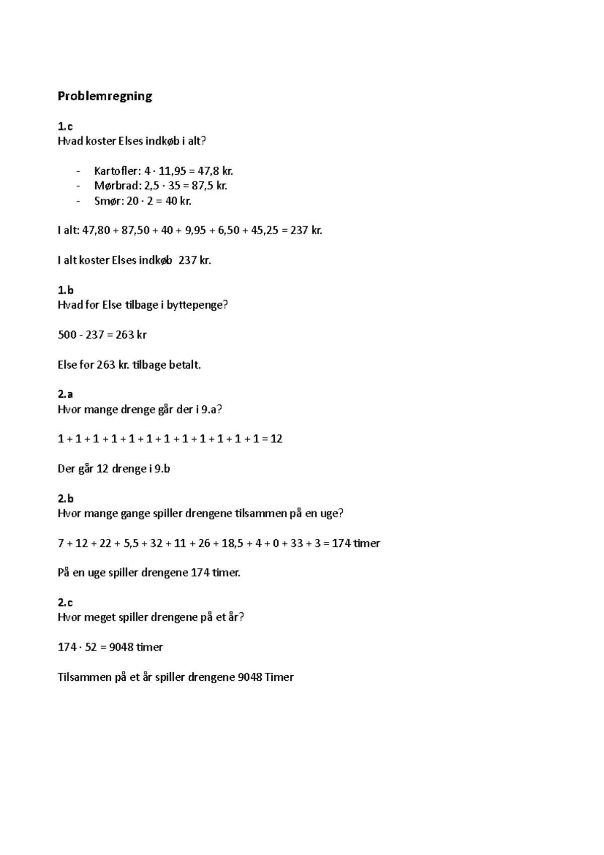 Problemregning 29:9 - hej - Problemregning 1 Hvad koster Elses indkøb i alt? - Kartofler: 4 · 11 ...
