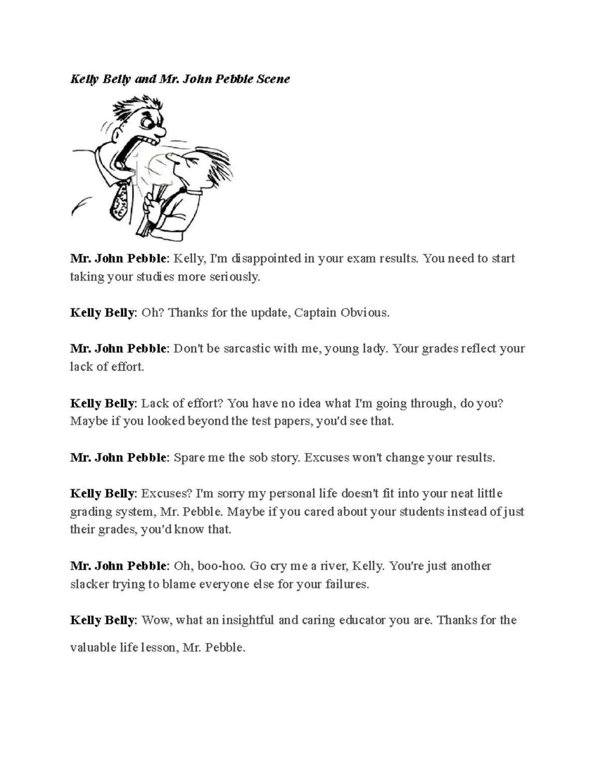 Sigh pebbles - Kelly Belly and Mr. John Pebble Scene Mr. John Pebble ...