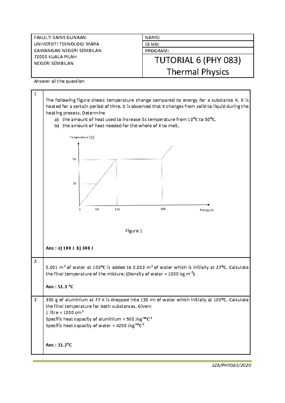 Tutorial 6 Thermal Physics - SZA/PHY0 83 /20 20 FAKULTI SAINS GUNAAN ...