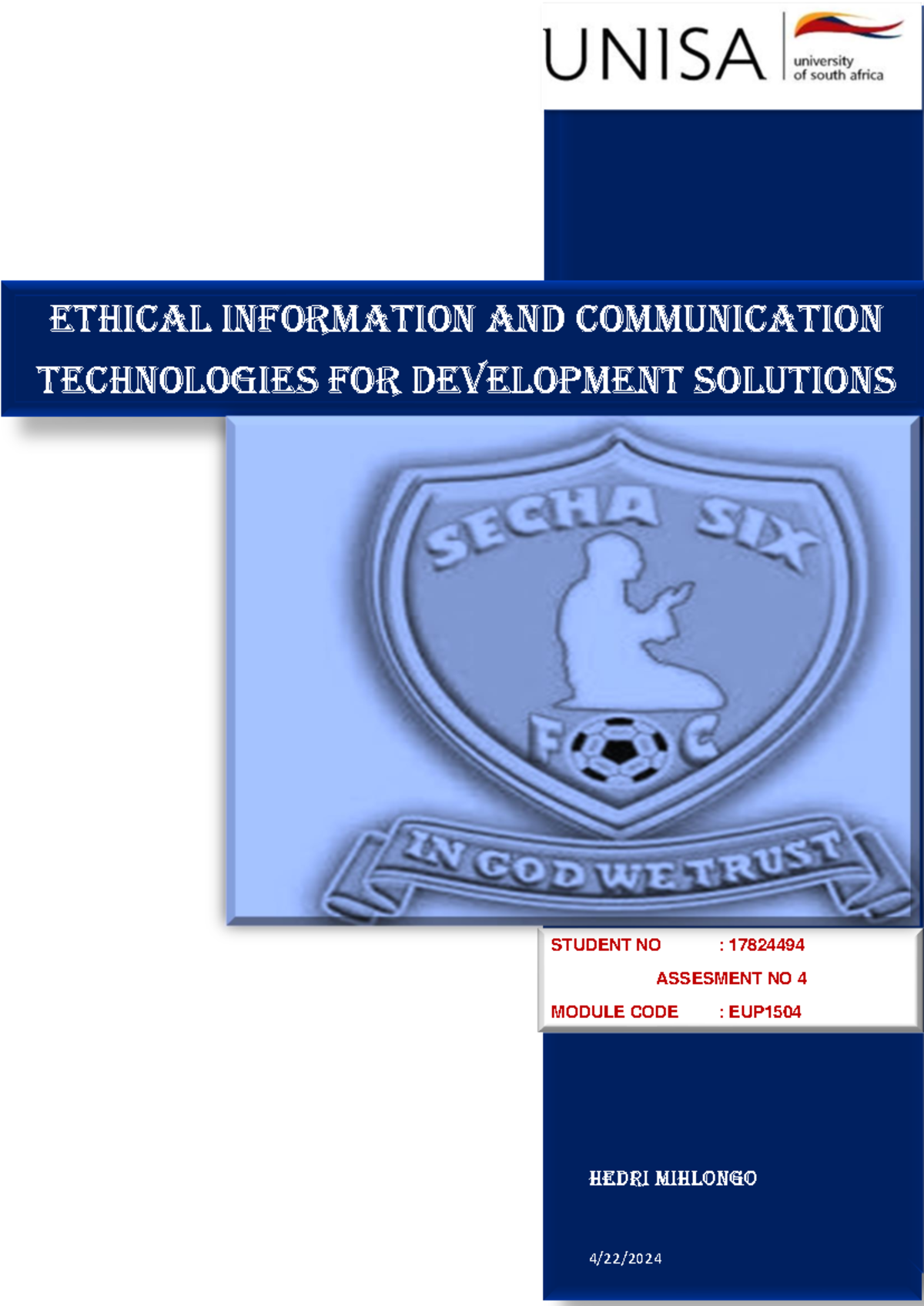 EUP1501 Assignment 4 - MODULE CODE: ENG HEDRI MIHLONGO 4/22/ Ethical ...