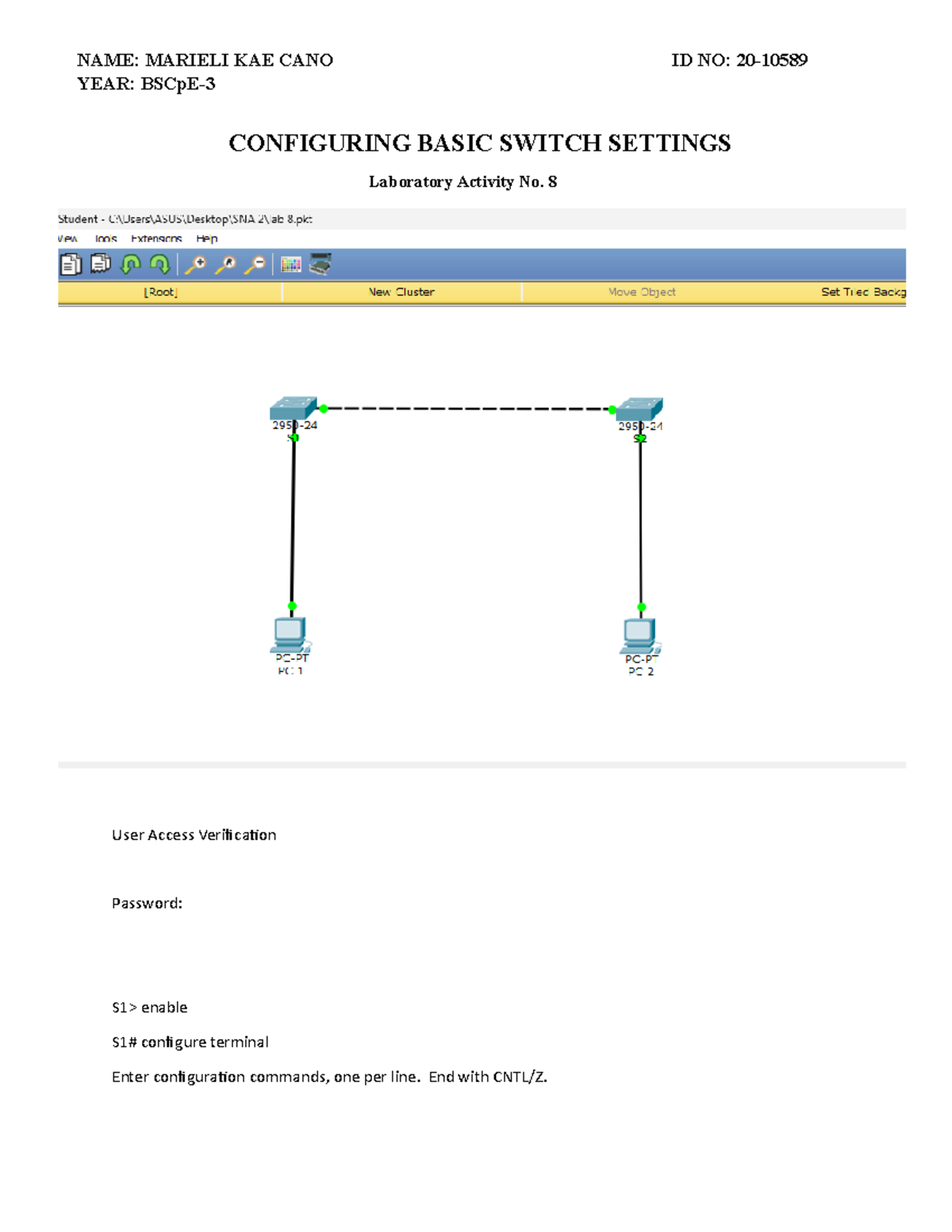 Lab-8 - lab 8 - NAME: MARIELI KAE CANOYEAR: BSCpE-3 ID NO: 20- CONFIGURING BASIC SWITCH SETTINGS ...