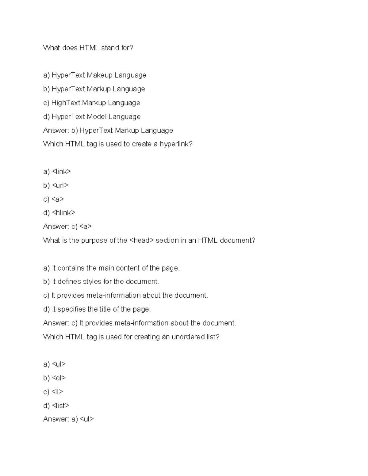 Html1 - What does HTML stand for? a) HyperText Makeup Language b) HyperText Markup Language c ...