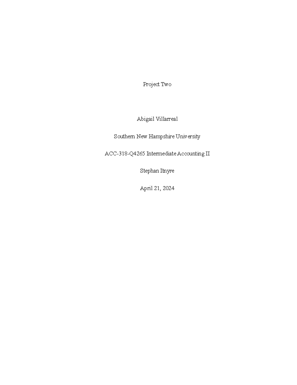 ACC 318 - 7-2 Project Two Paper Essay - Project Two Abigail Villarreal ...