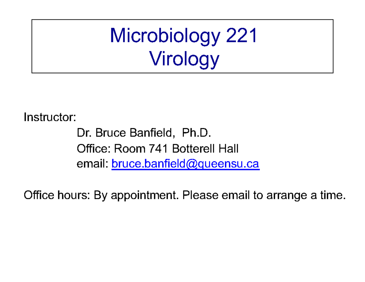 MICR221 2024 Banfield lecture 1 - Microbiology 221 Virology Instructor ...