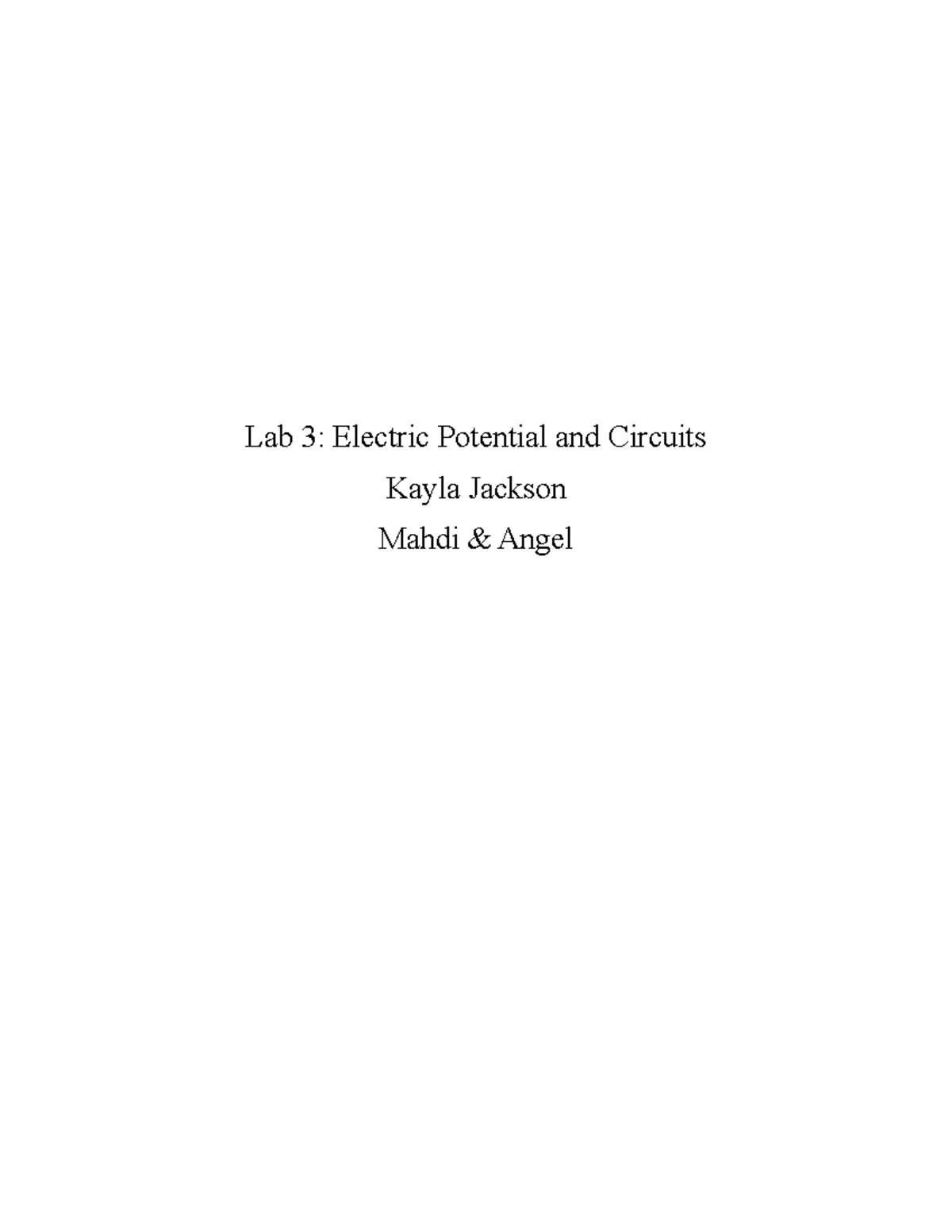 Physics lab 123 lab 3 - Lab 3: Electric Potential and Circuits Kayla ...