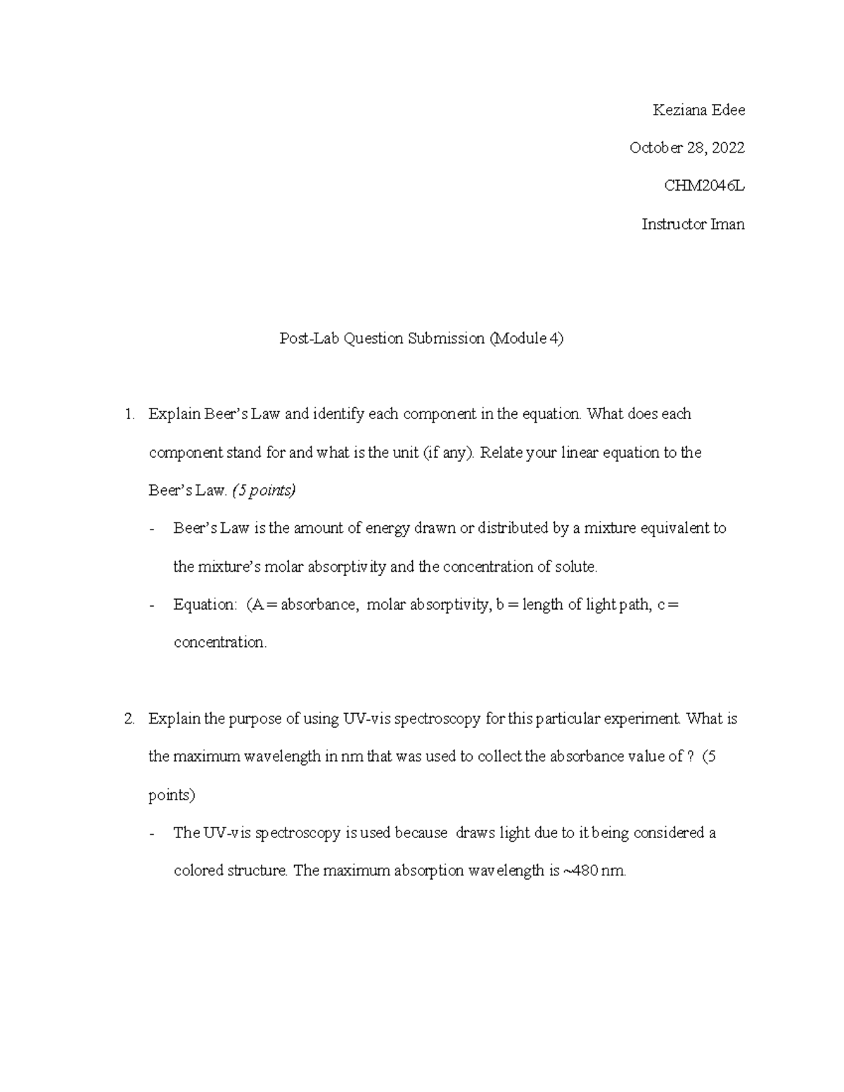 Post-Lab Question Submission (Module 4) - Keziana Edee October 28, 2022 CHM2046L Instructor Iman ...