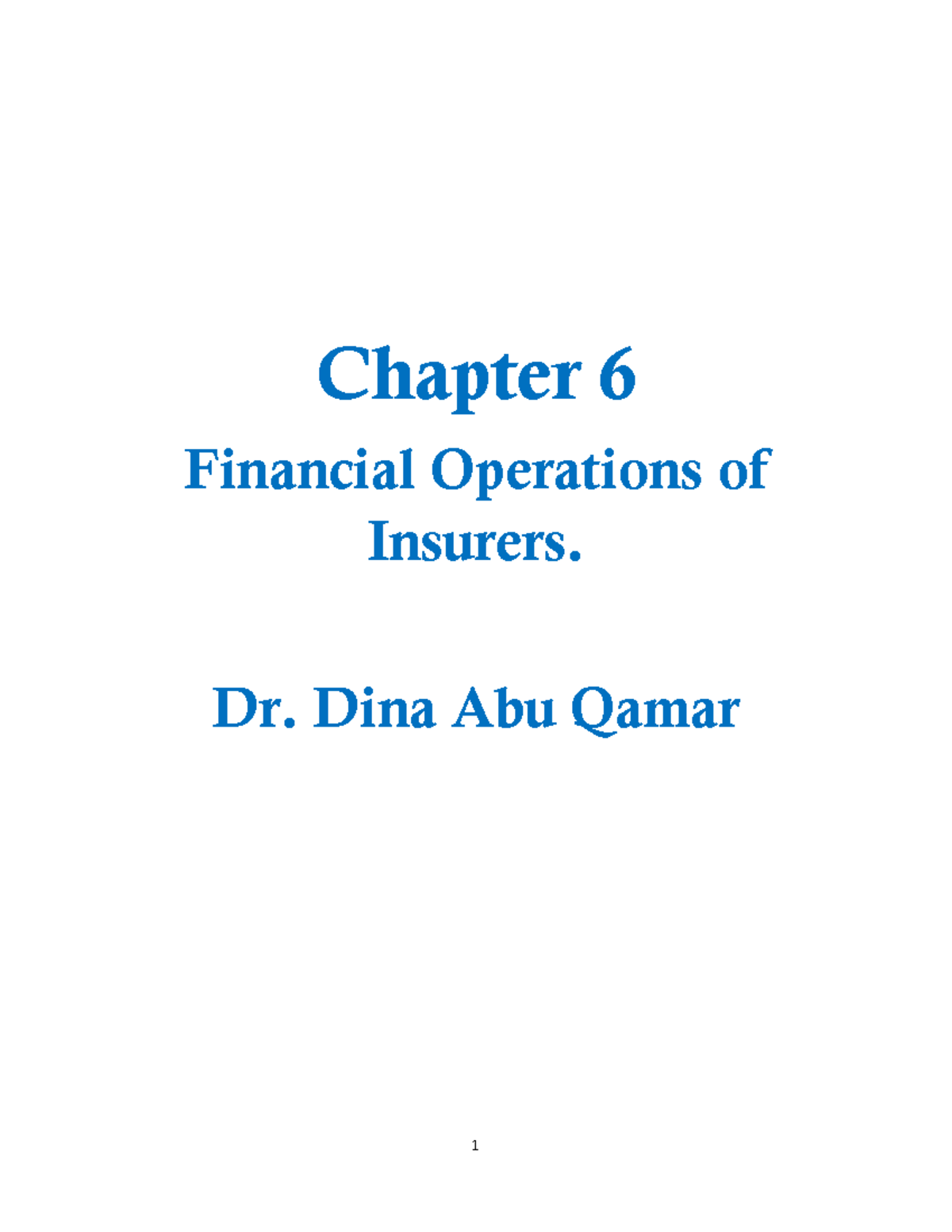 Chapter 6 - Chapter 6 Financial Operations of Insurers. Dr. Dina Abu ...