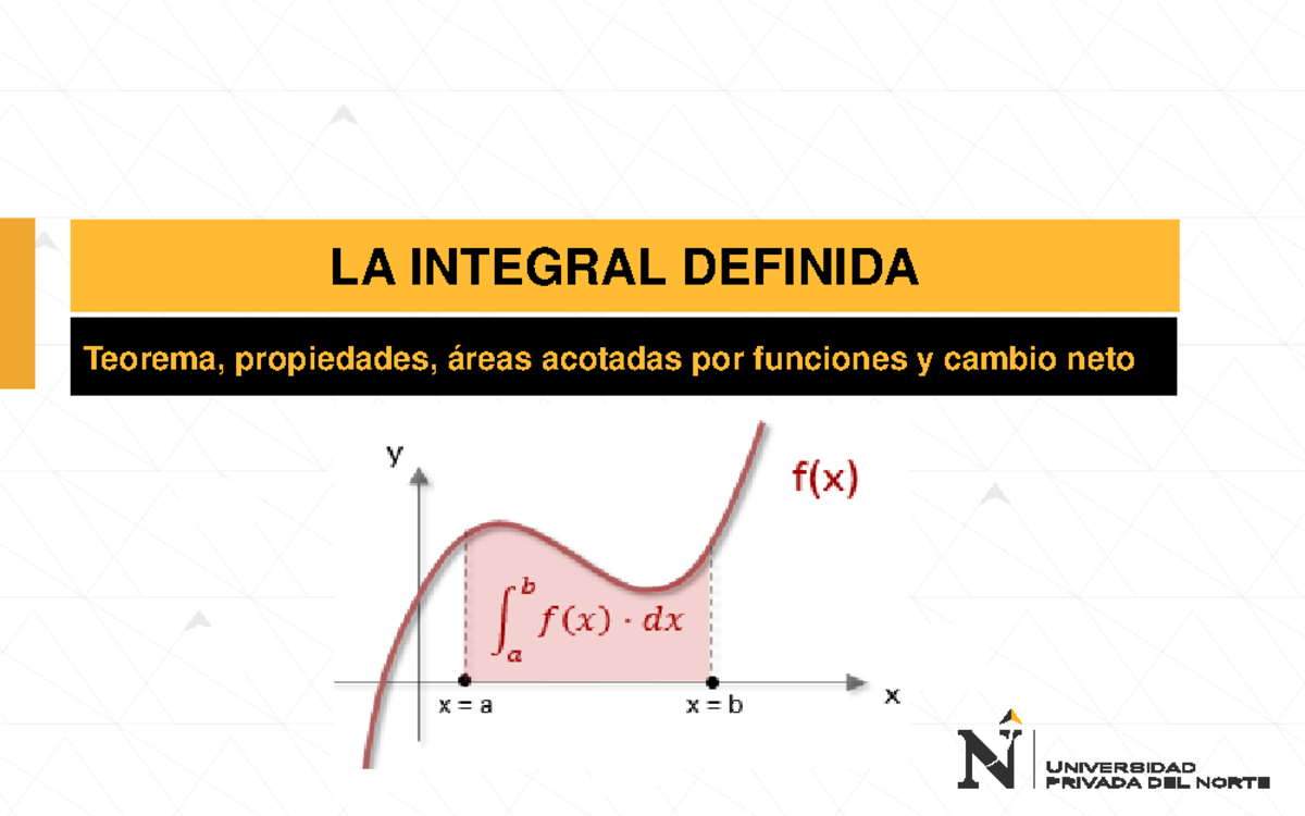 10. Integral indefinida - LA INTEGRAL DEFINIDA Teorema, propiedades ...